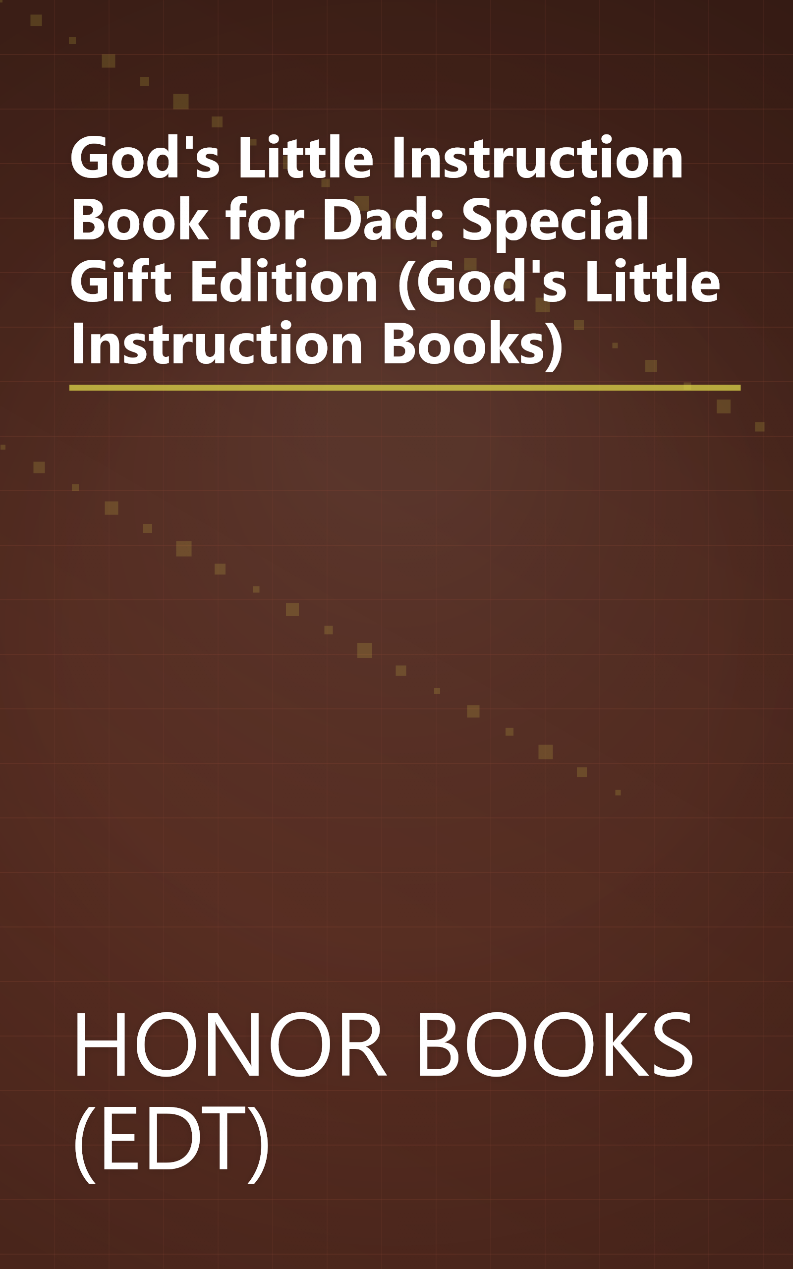 God's Little Instruction Book for Dad: Special Gift Edition (God's Little Instruction Books) book cover