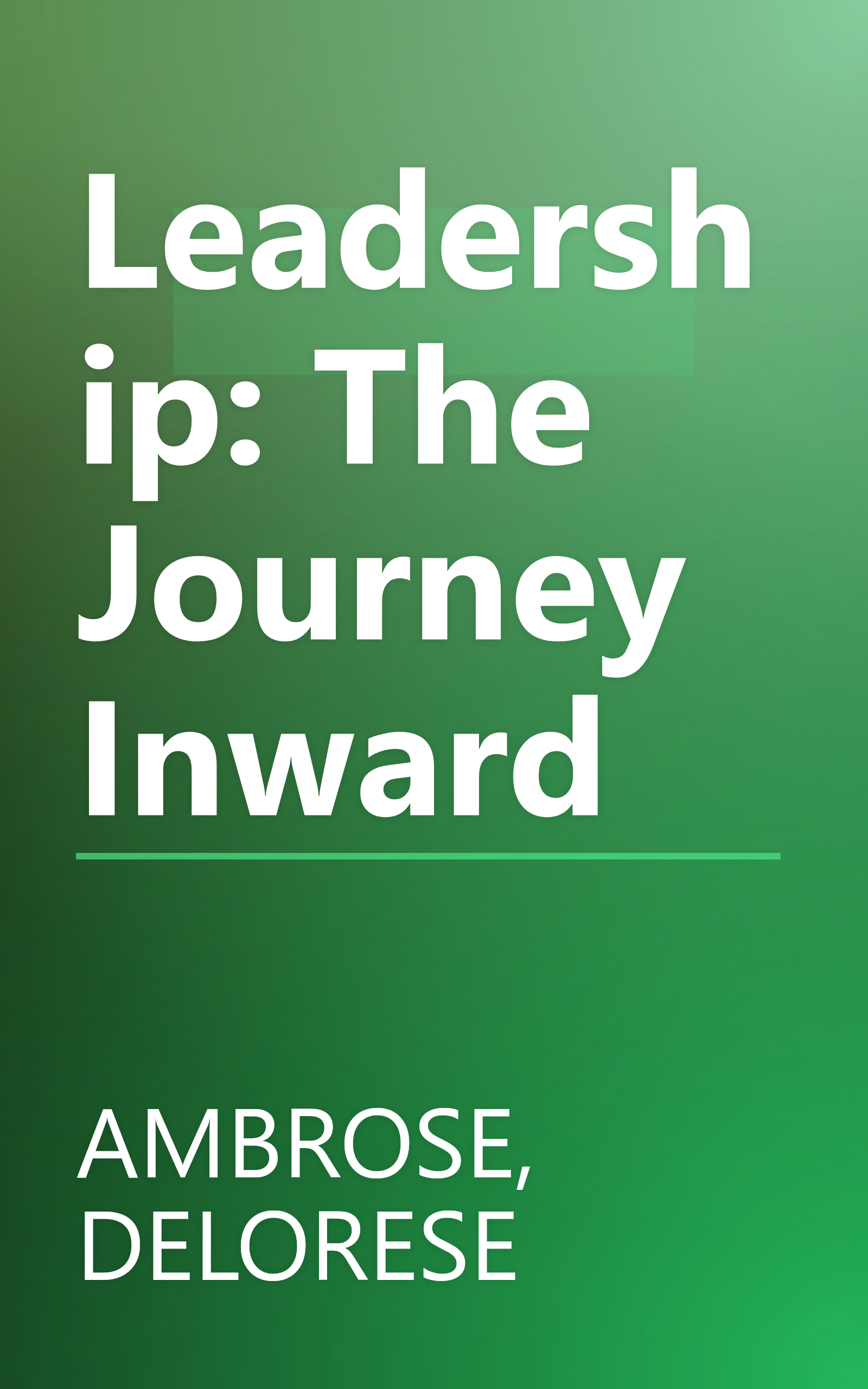 Leadership: The Journey Inward book cover