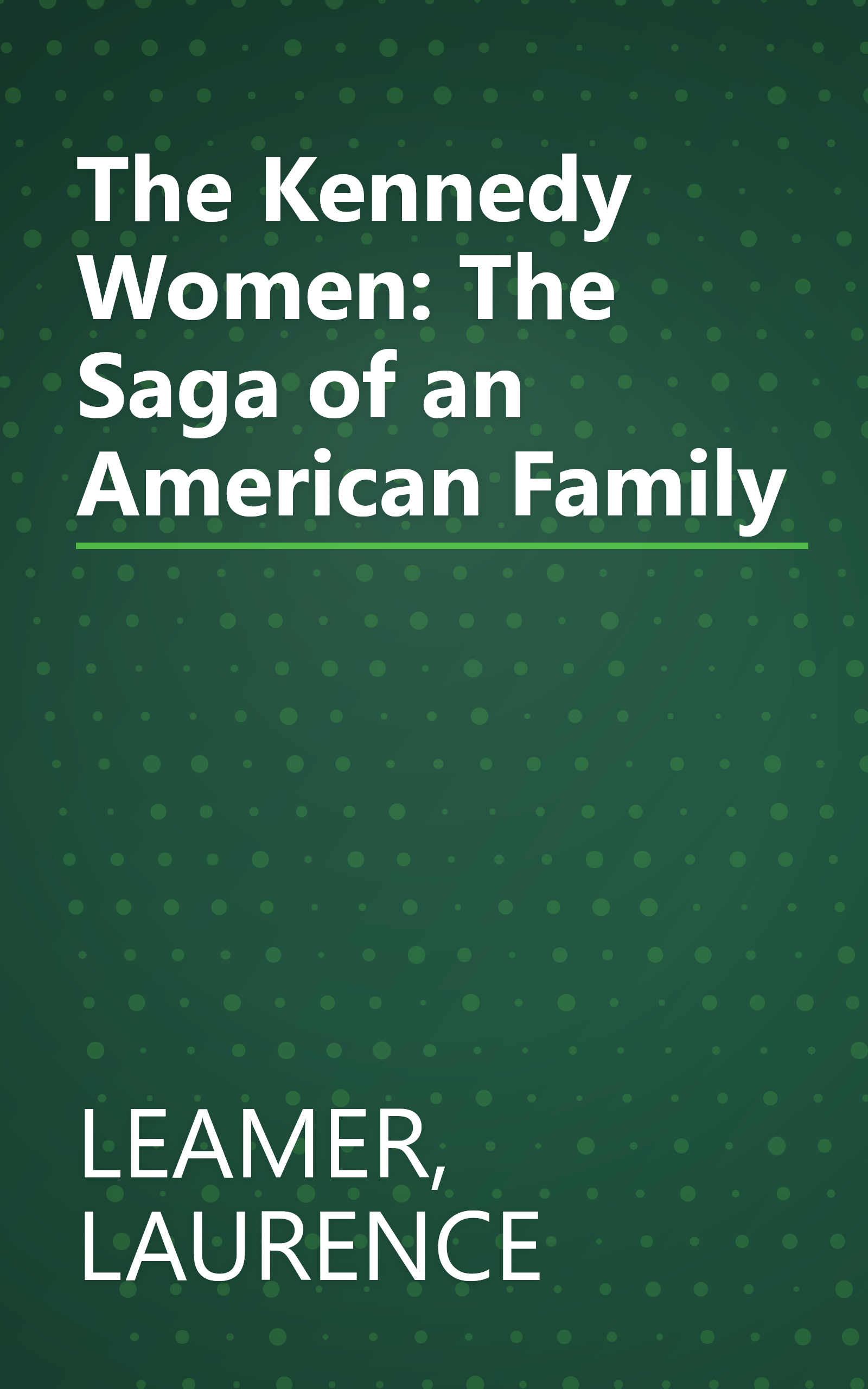 The Kennedy Women: The Saga of an American Family book cover