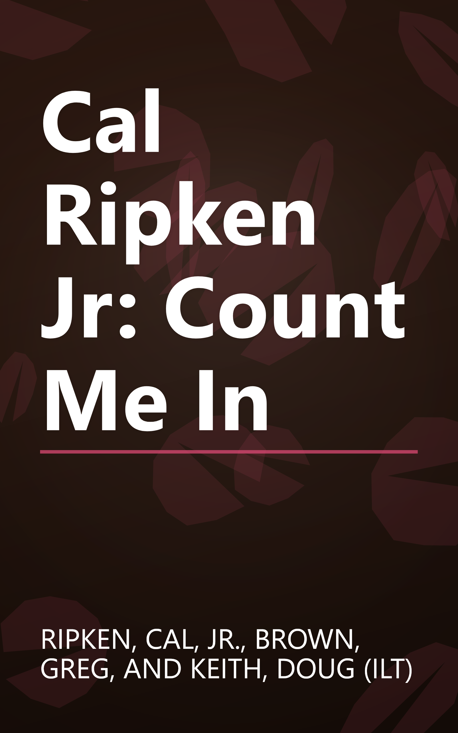 Cal Ripken Jr: Count Me In book cover