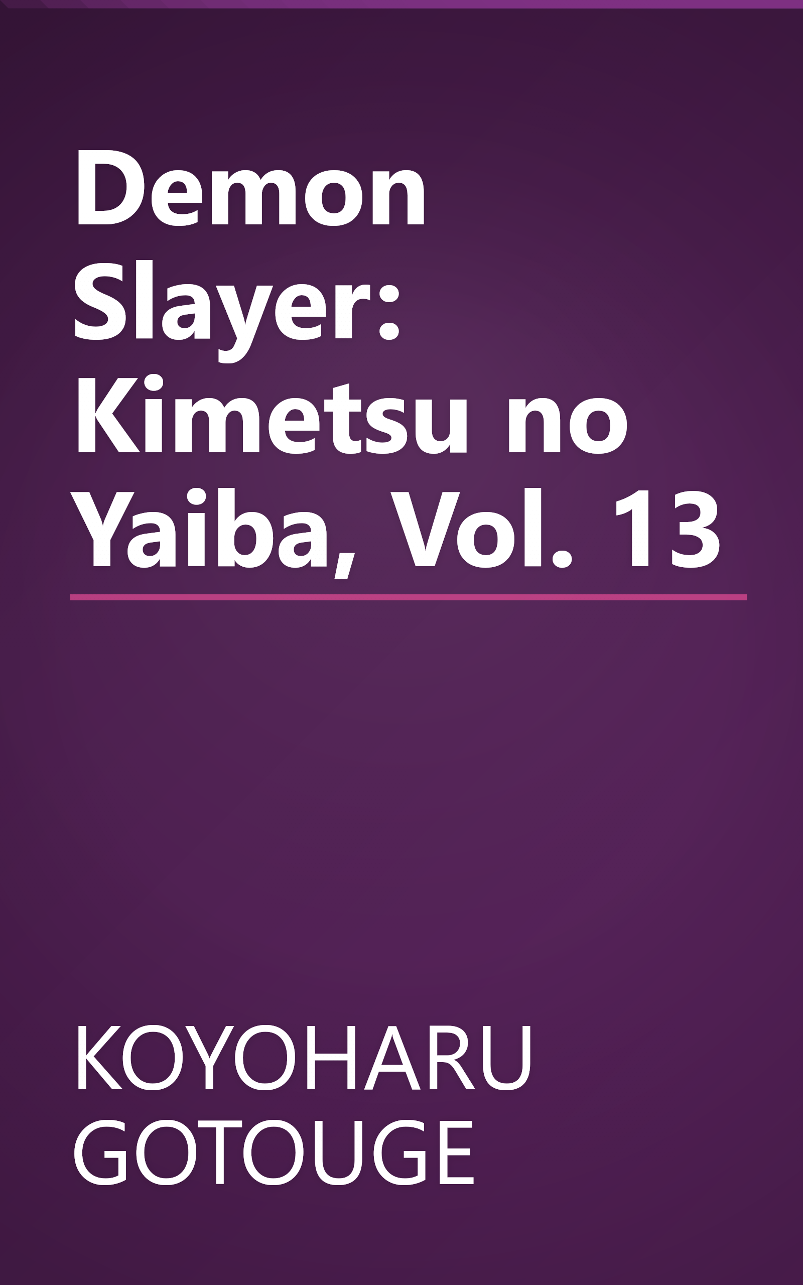 Demon Slayer: Kimetsu no Yaiba, Vol. 13 book cover