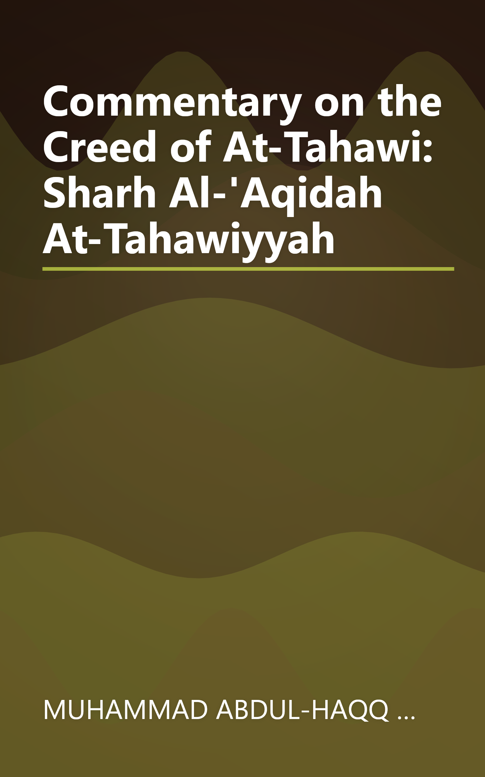 Commentary on the Creed of At-Tahawi: Sharh Al-'Aqidah At-Tahawiyyah book cover