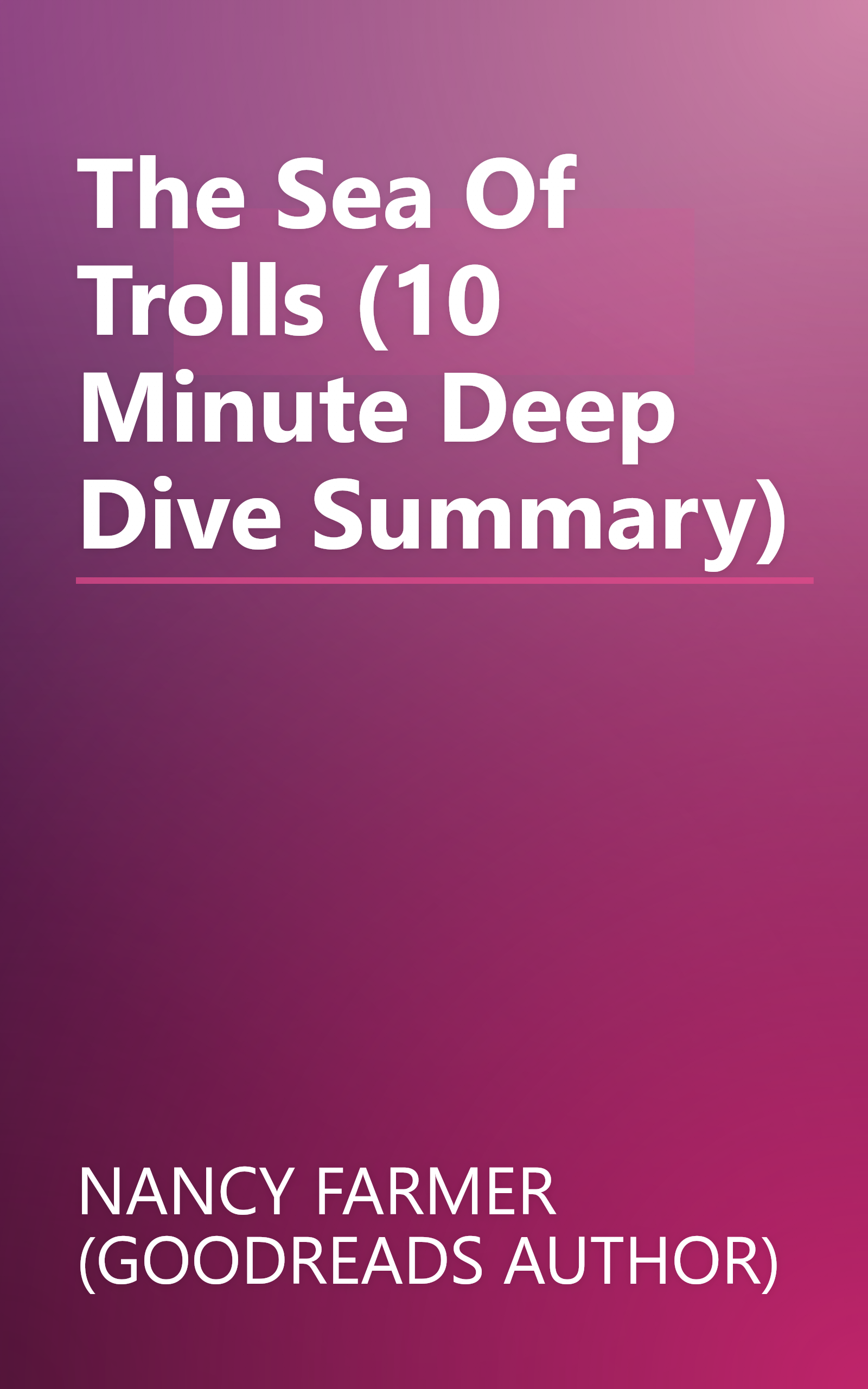 The Sea Of Trolls (10 Minute   Deep Dive Summary) book cover