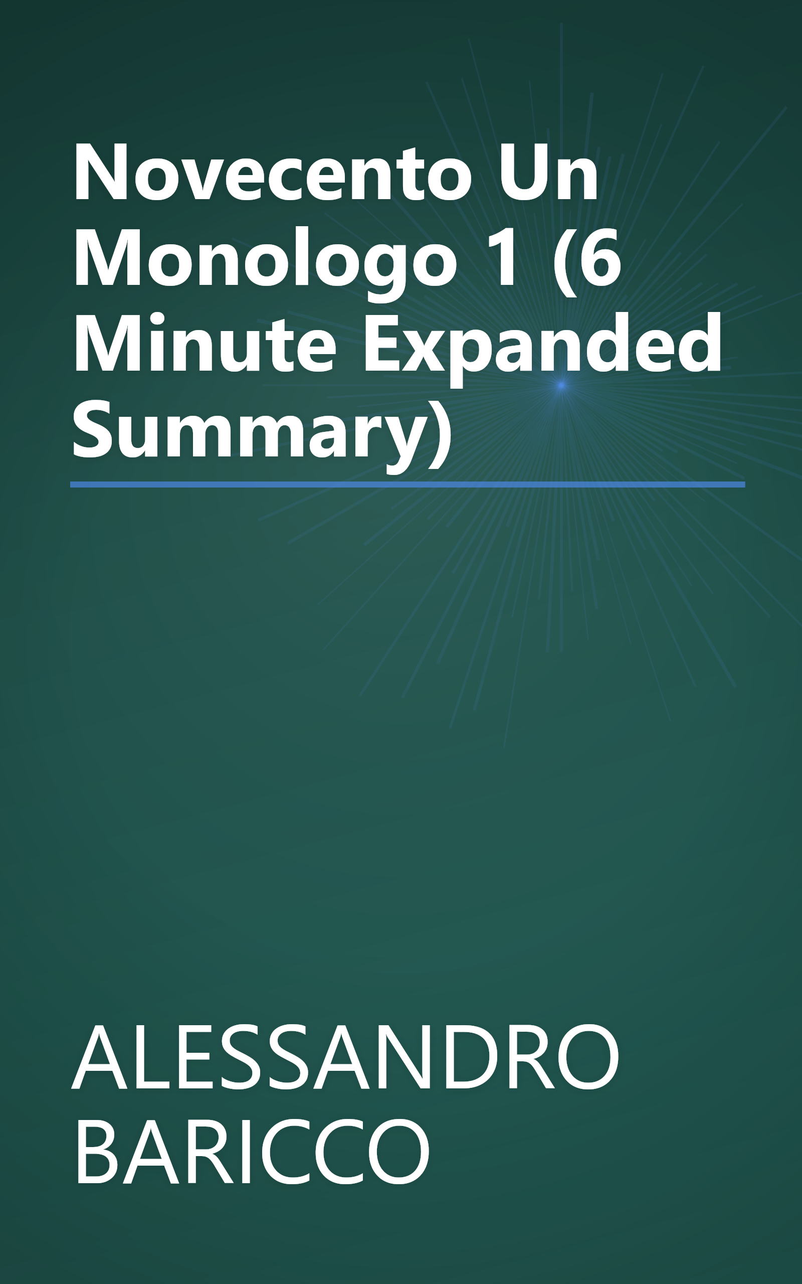 Novecento  Un Monologo 1 (6 Minute   Expanded Summary) book cover