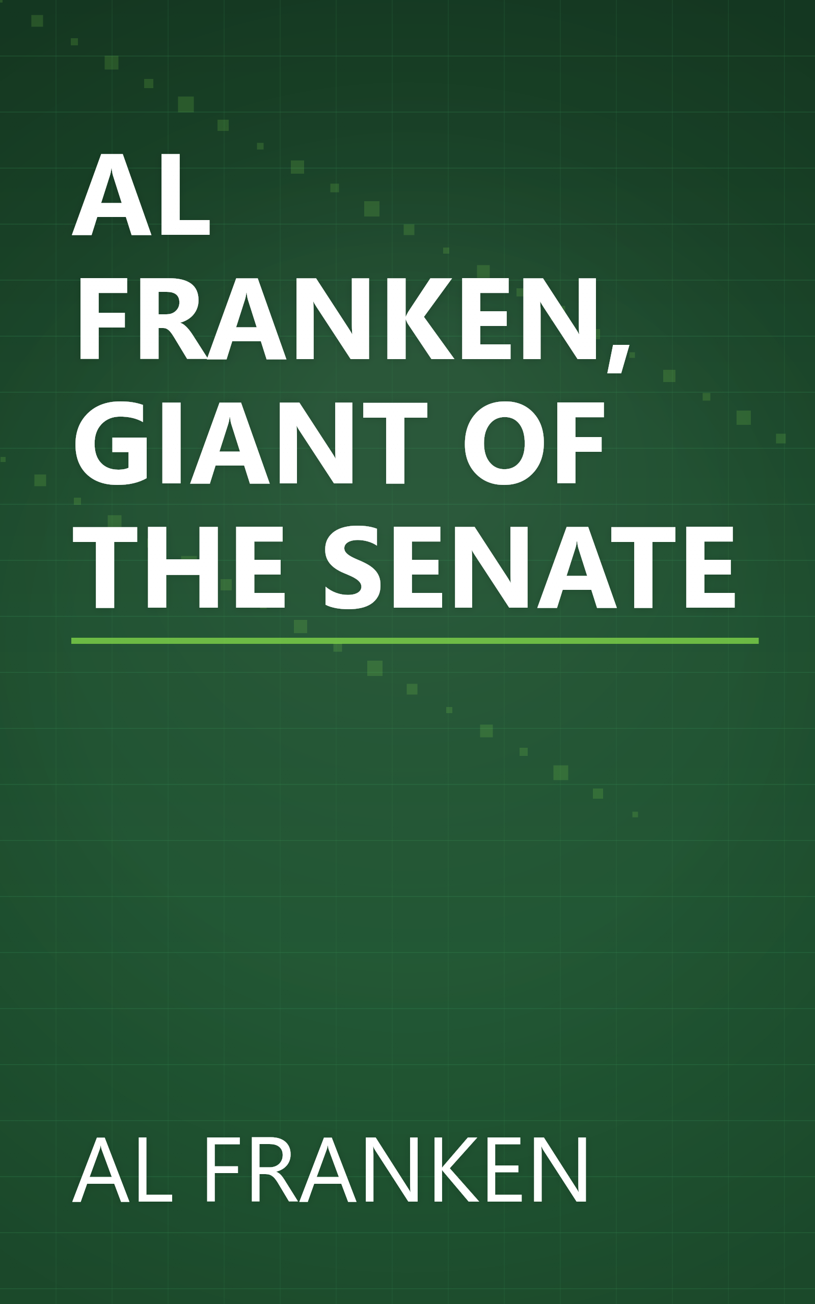 AL FRANKEN, GIANT OF THE SENATE book cover