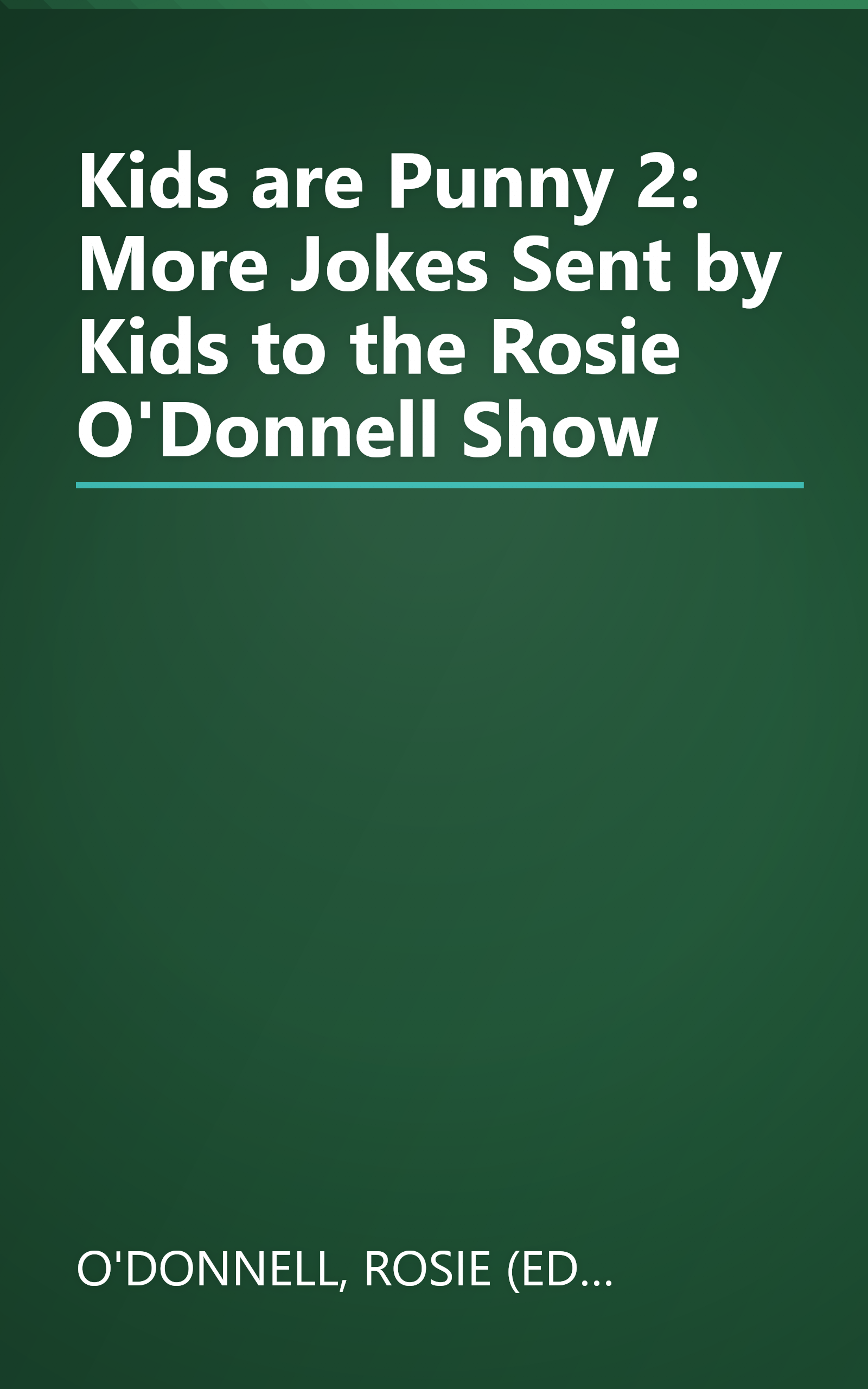 Kids are Punny 2: More Jokes Sent by Kids to the Rosie O'Donnell Show book cover