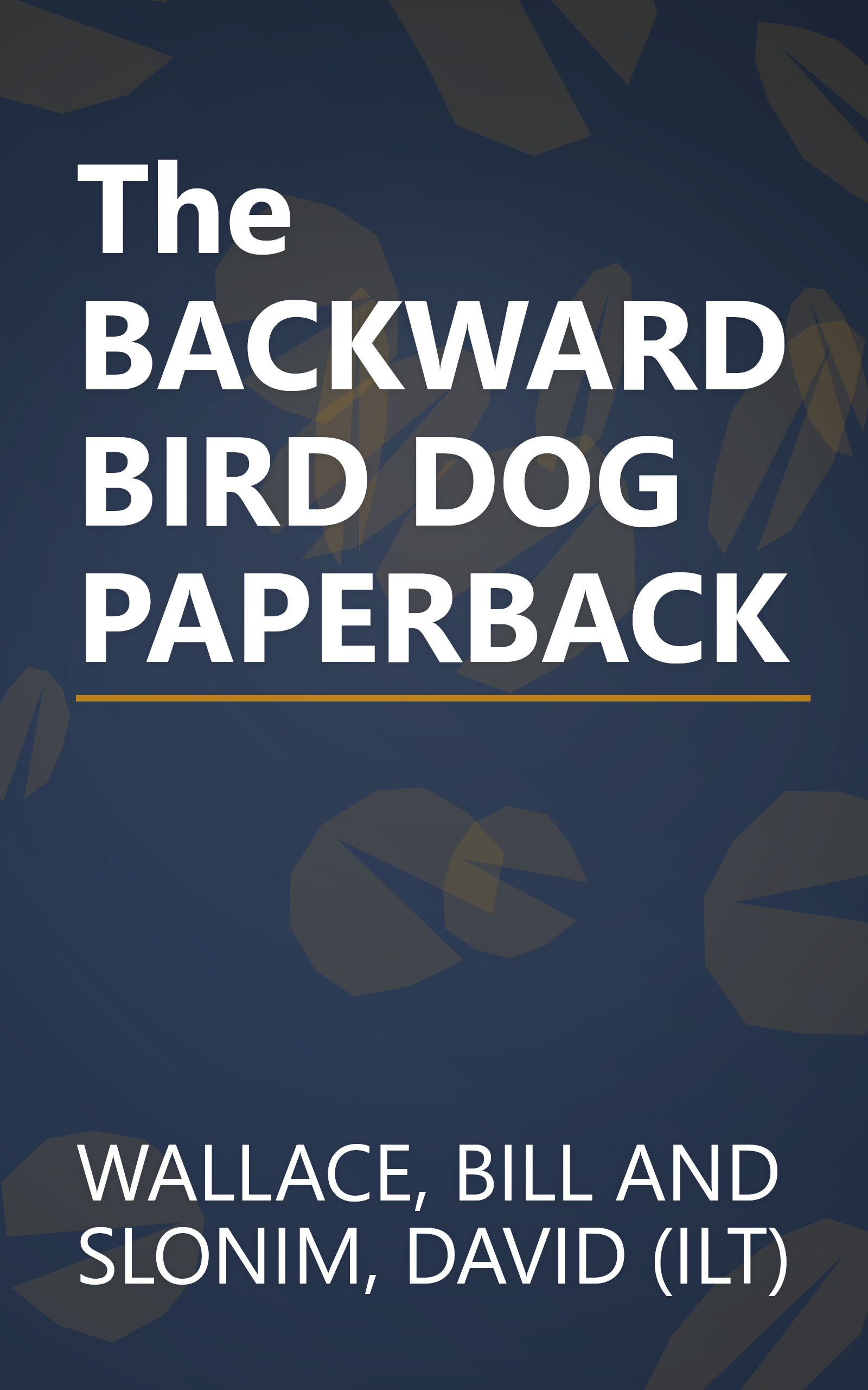 The BACKWARD BIRD DOG PAPERBACK book cover