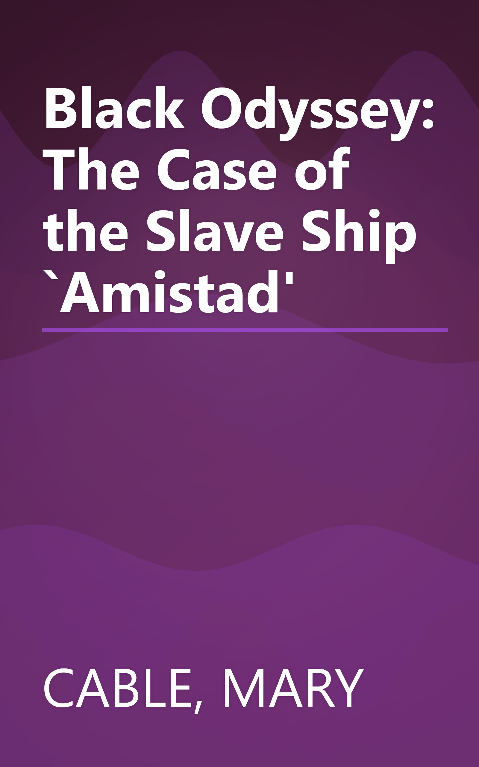 Black Odyssey: The Case of the Slave Ship `Amistad' book cover