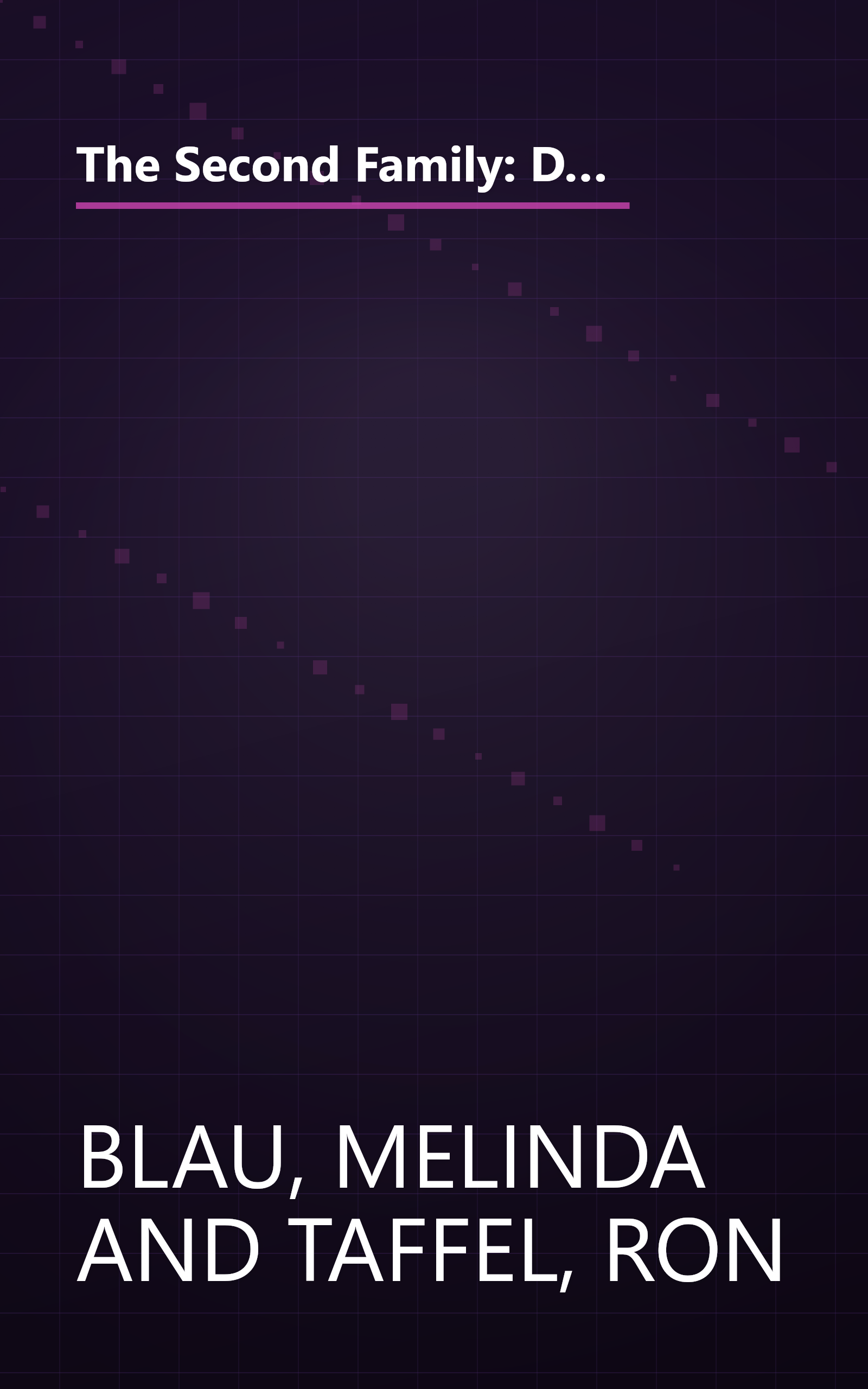 The Second Family: Dealing with Peer Power, Pop Culture, the Wall of Silence -- and Other Challenges of Raising Today's Teens book cover