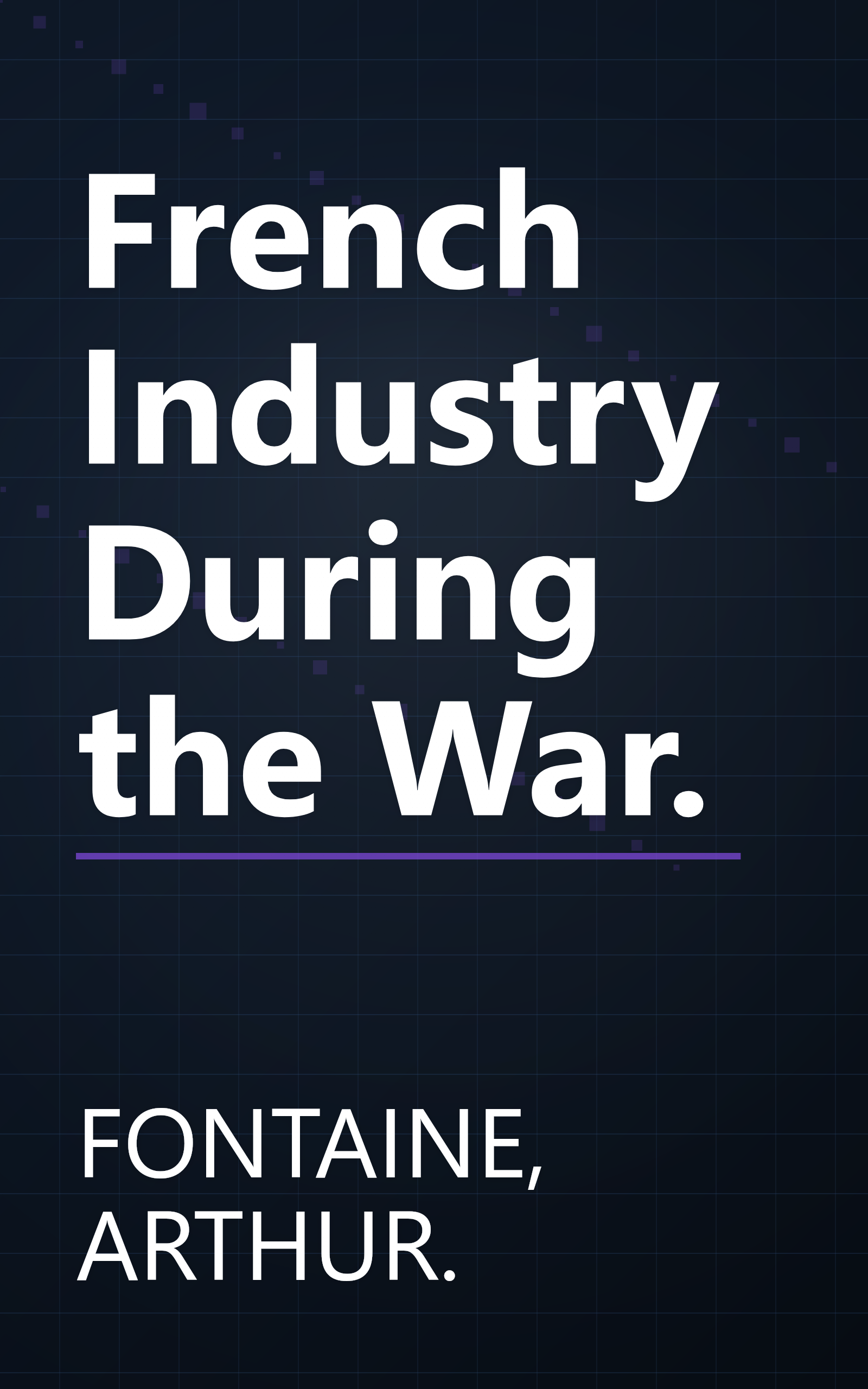 French Industry During the War. book cover
