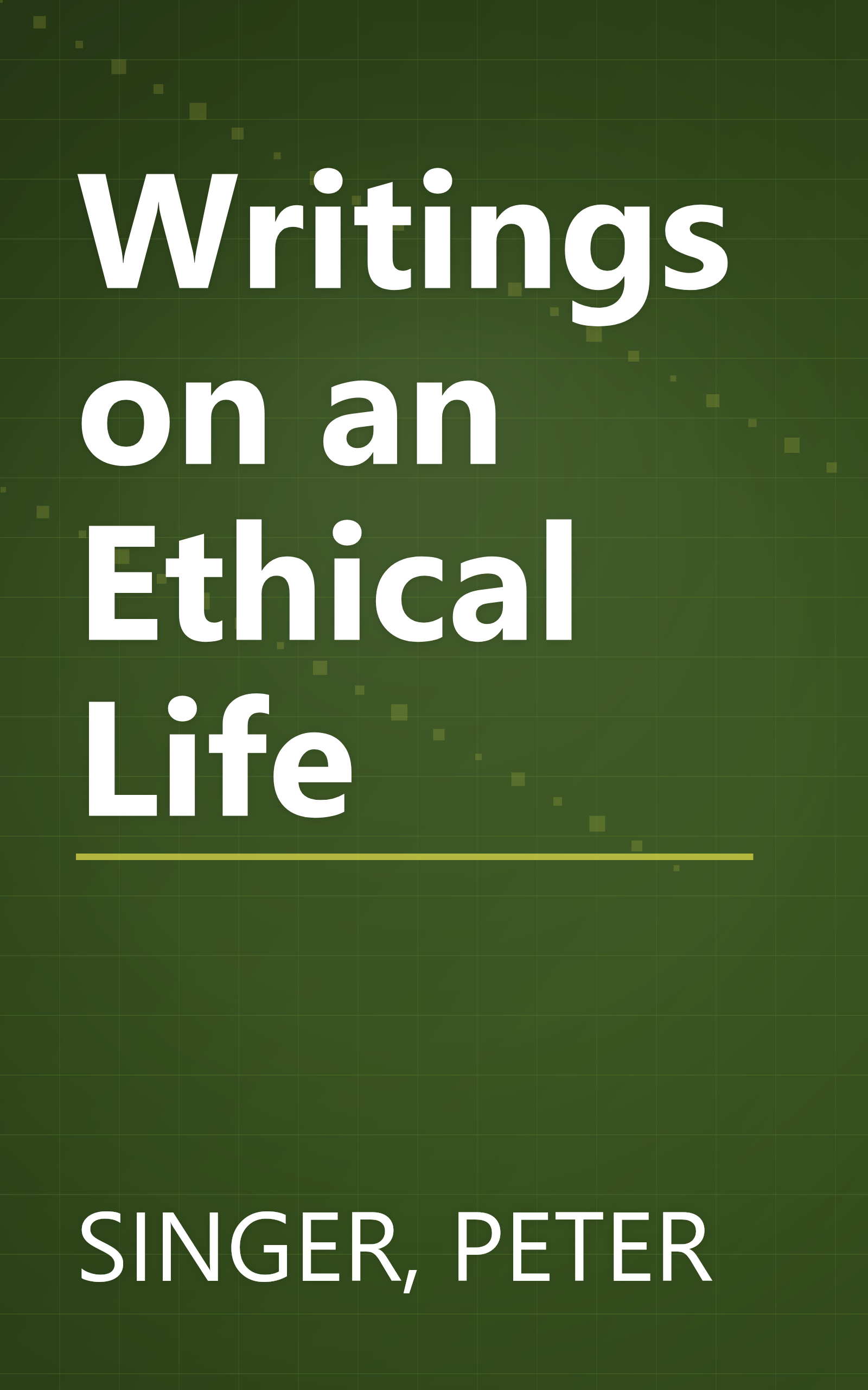 Writings on an Ethical Life book cover