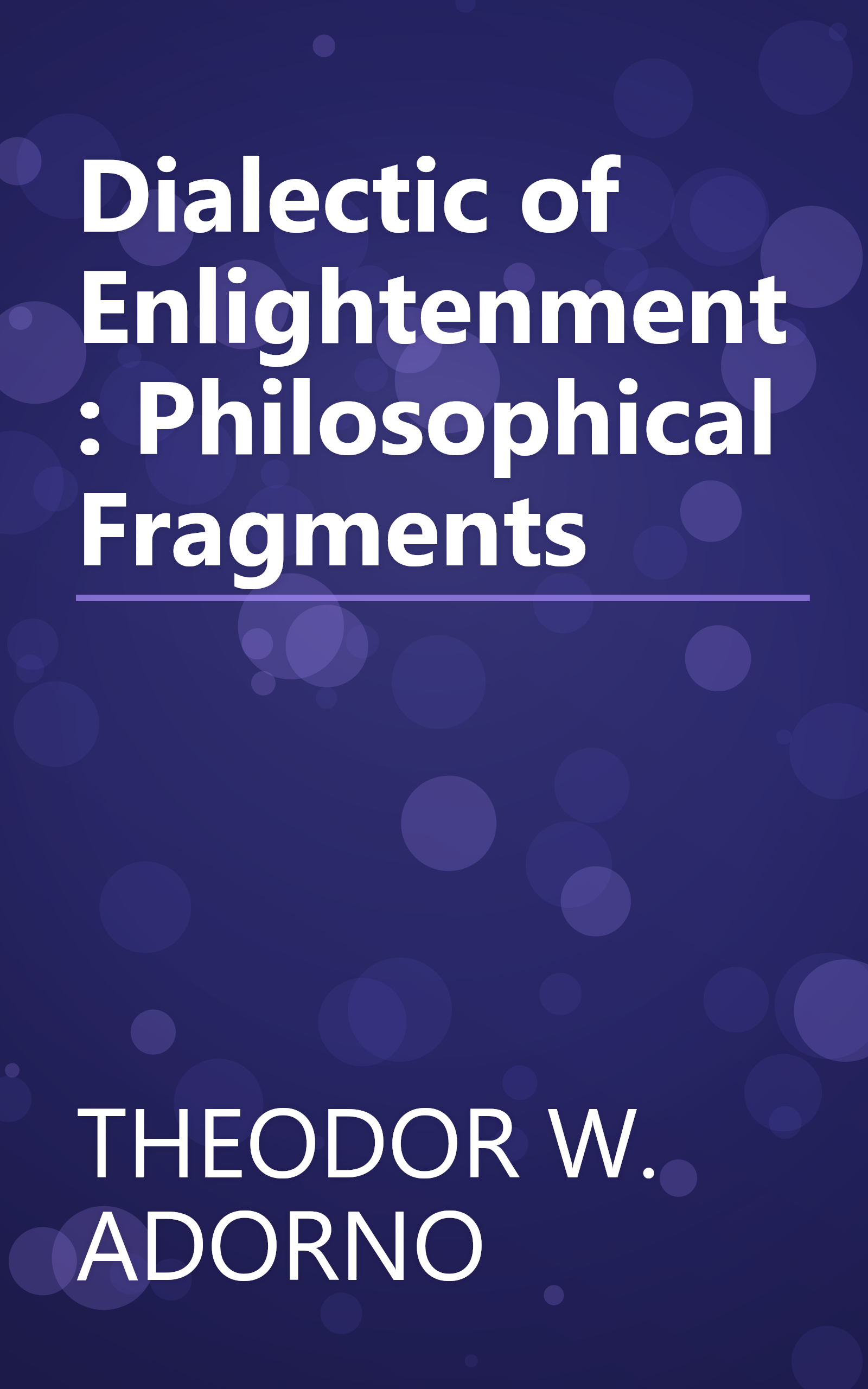 Dialectic of Enlightenment: Philosophical Fragments book cover