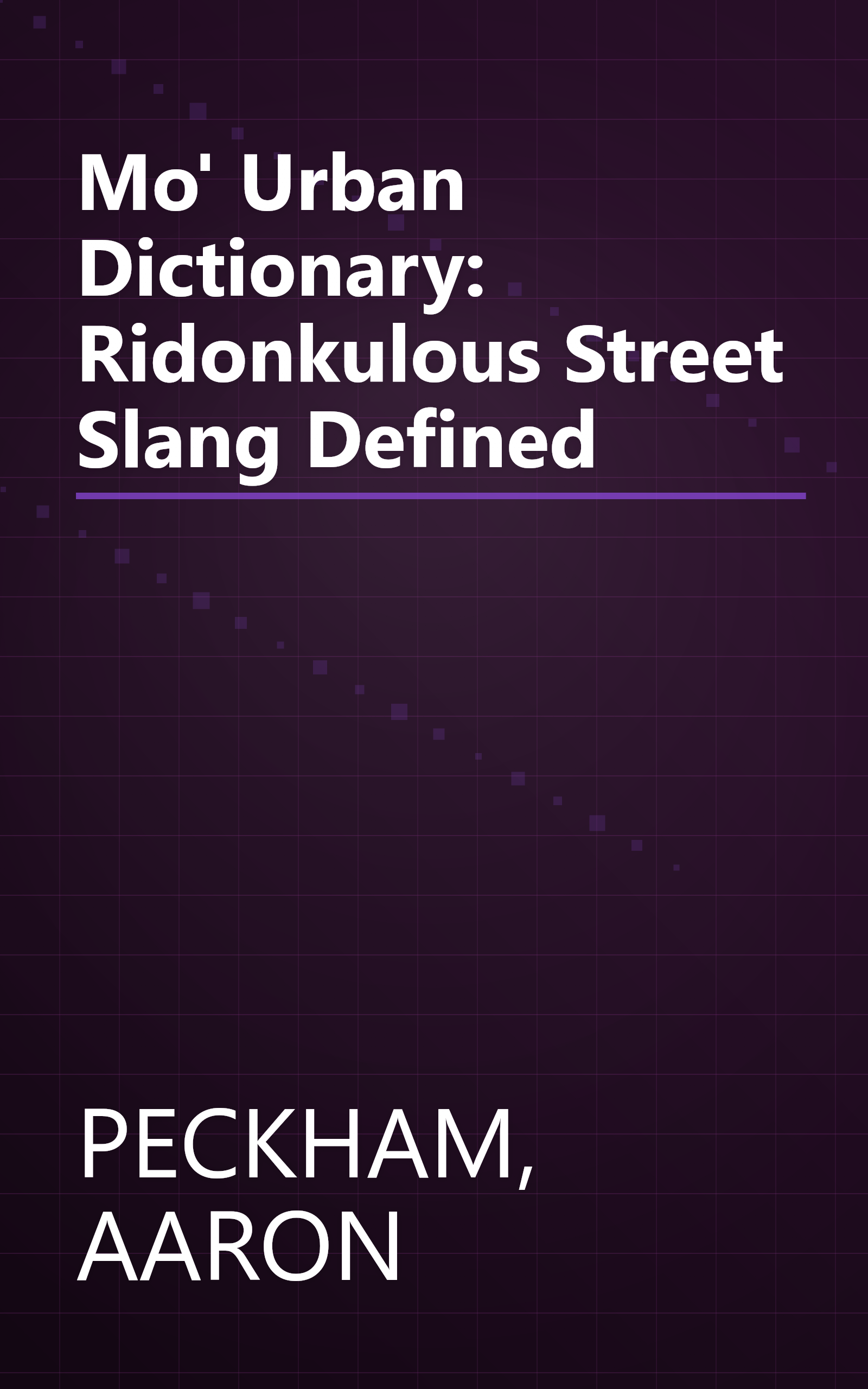 Mo' Urban Dictionary: Ridonkulous Street Slang Defined book cover
