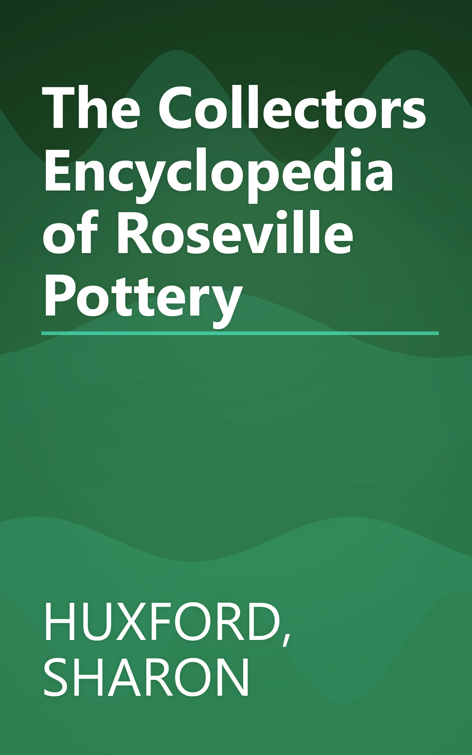 The Collectors Encyclopedia of Roseville Pottery book cover