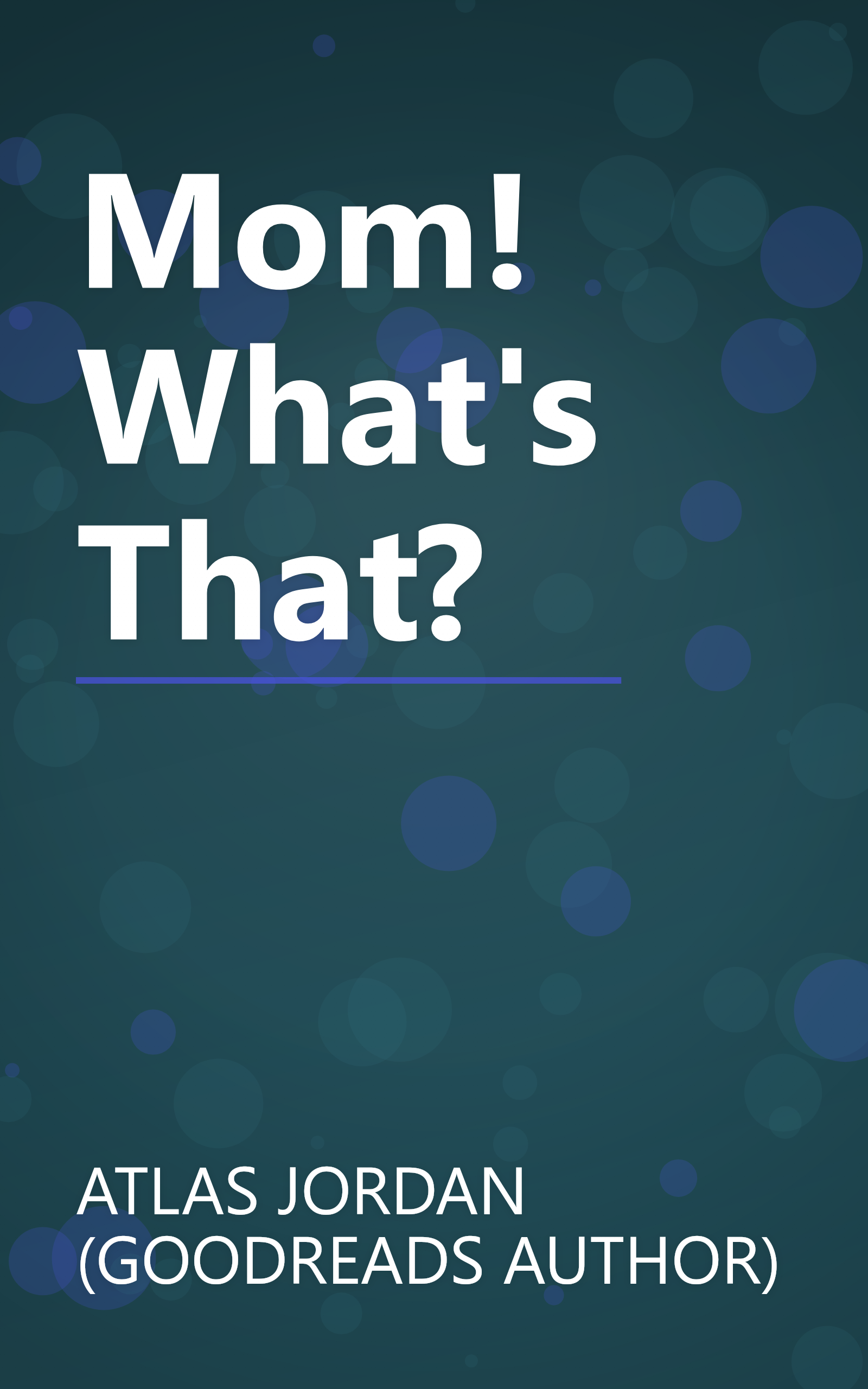 Mom! What's That? book cover