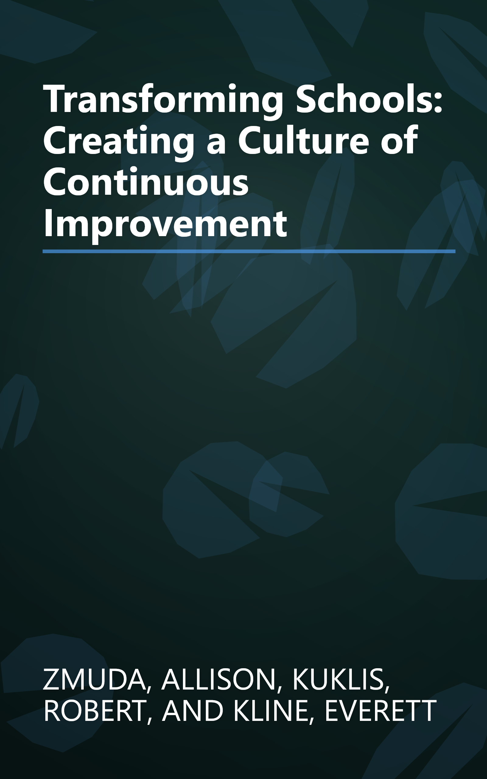 Transforming Schools: Creating a Culture of Continuous Improvement book cover