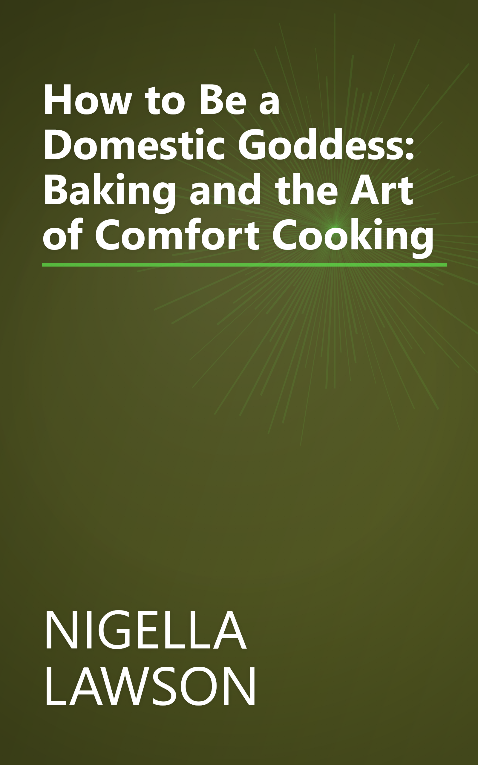 How to Be a Domestic Goddess: Baking and the Art of Comfort Cooking book cover