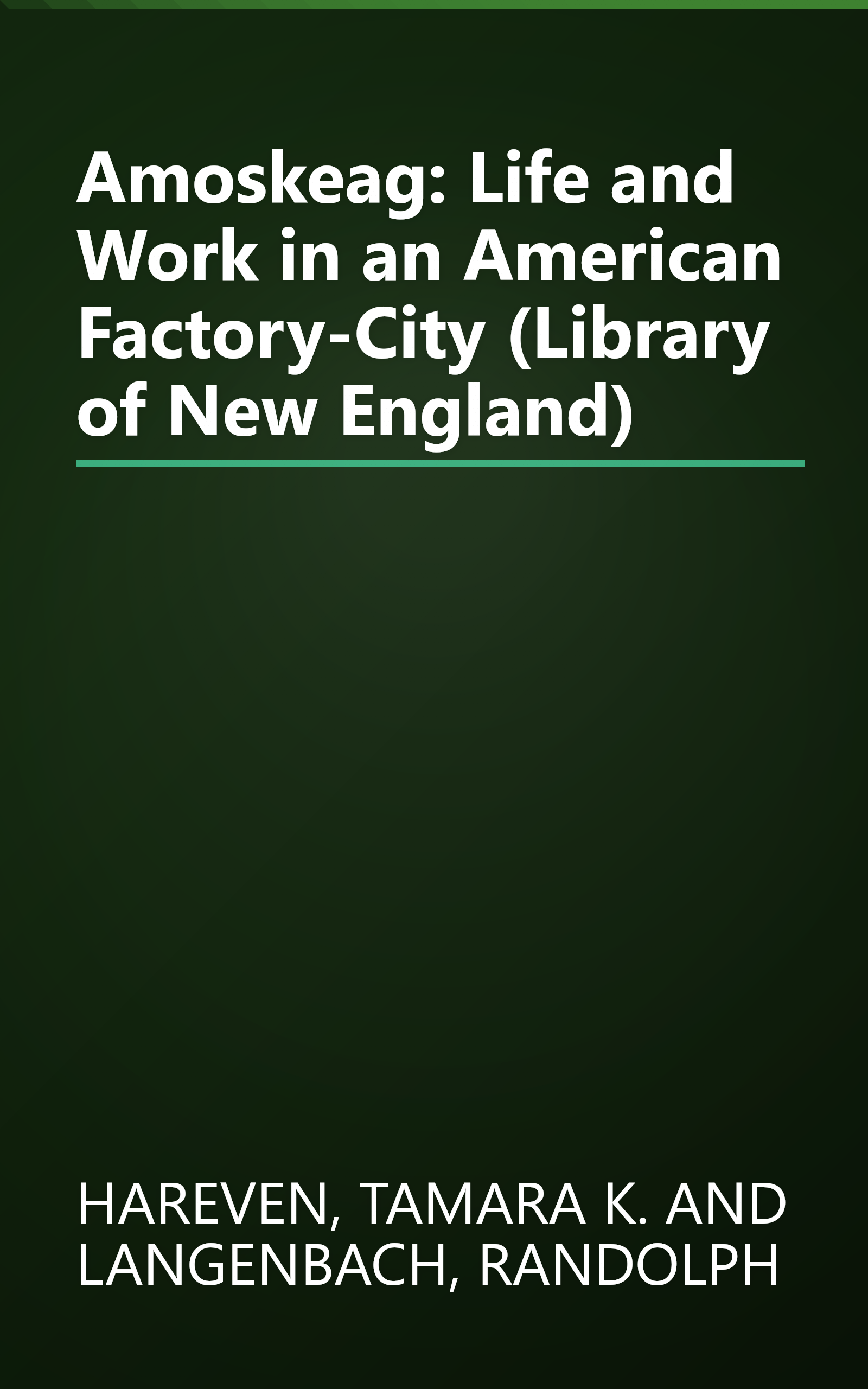 Amoskeag: Life and Work in an American Factory-City (Library of New England) book cover