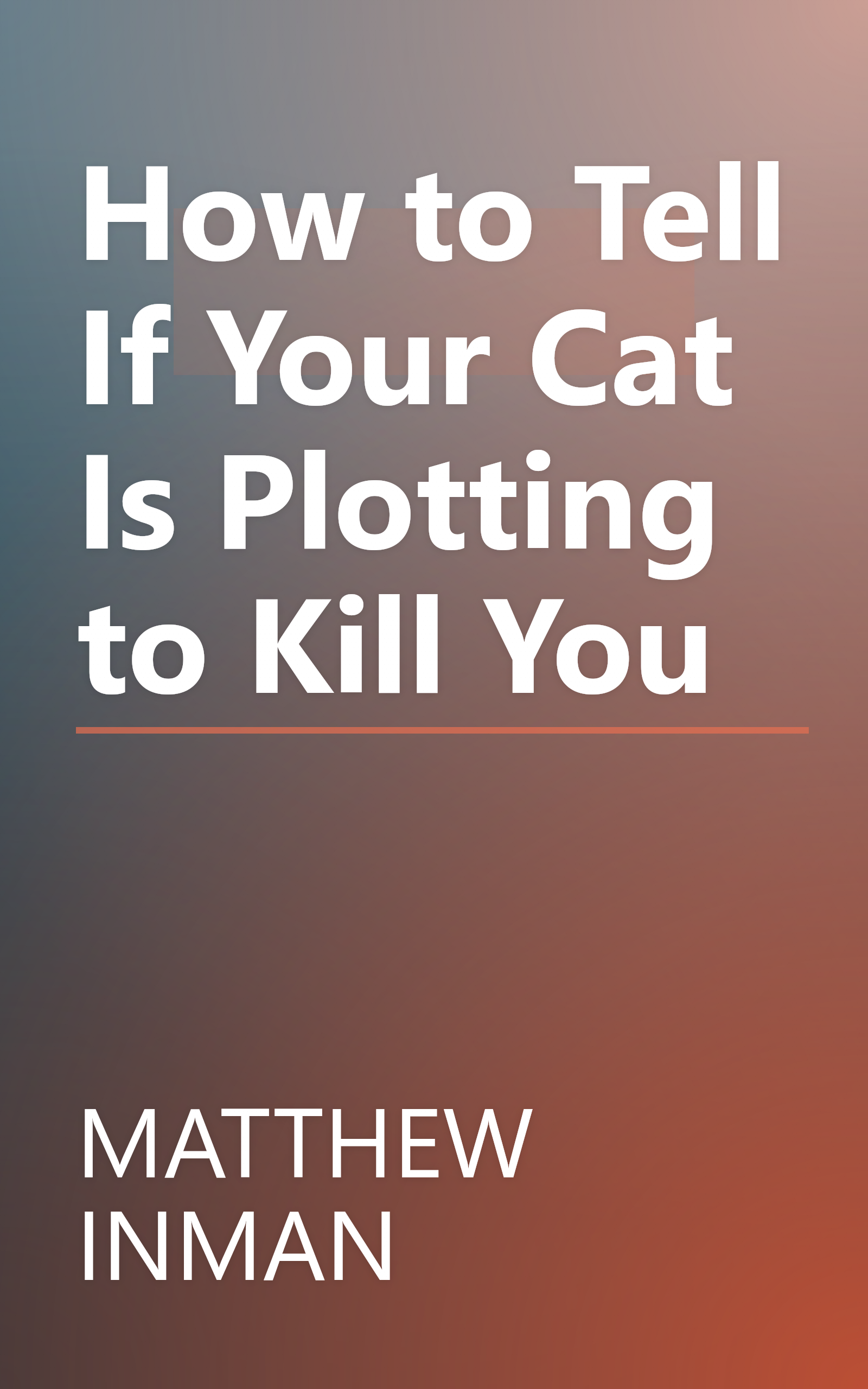 How to Tell If Your Cat Is Plotting to Kill You book cover