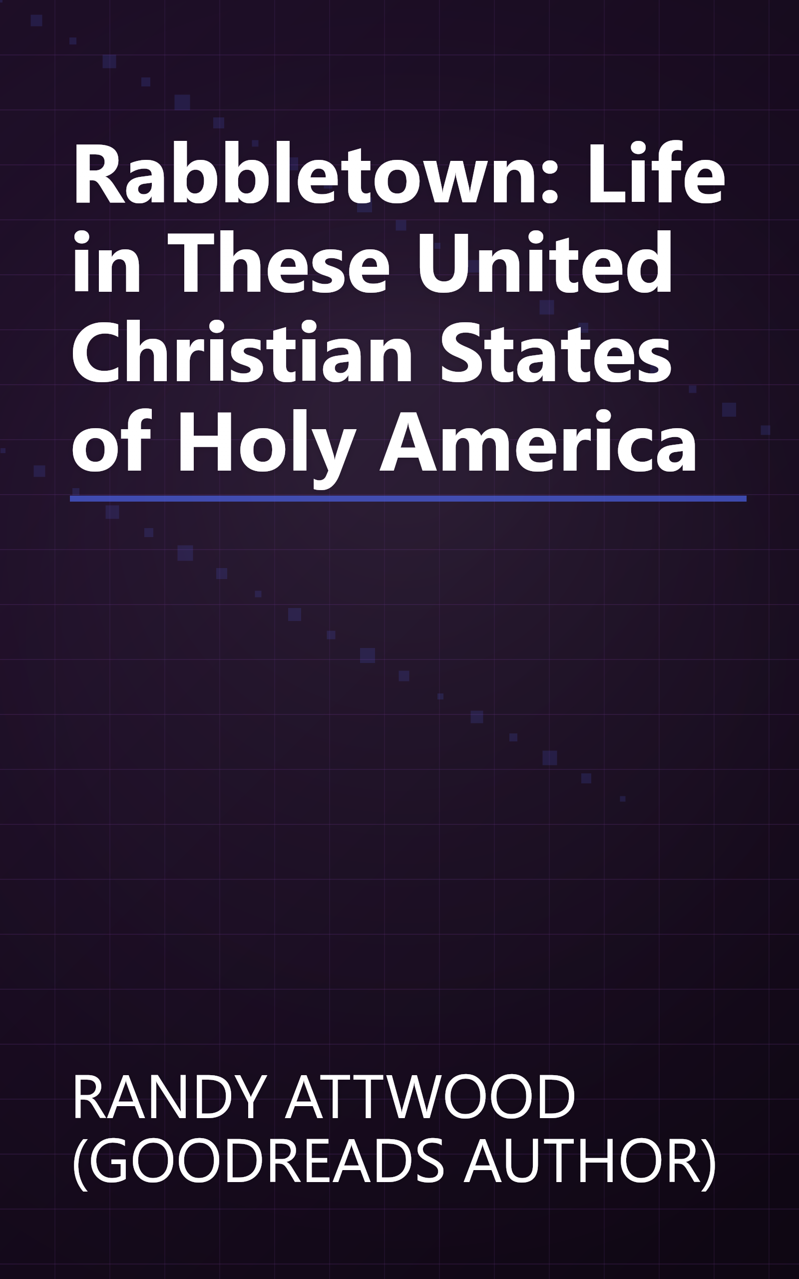 Rabbletown: Life in These United Christian States of Holy America book cover