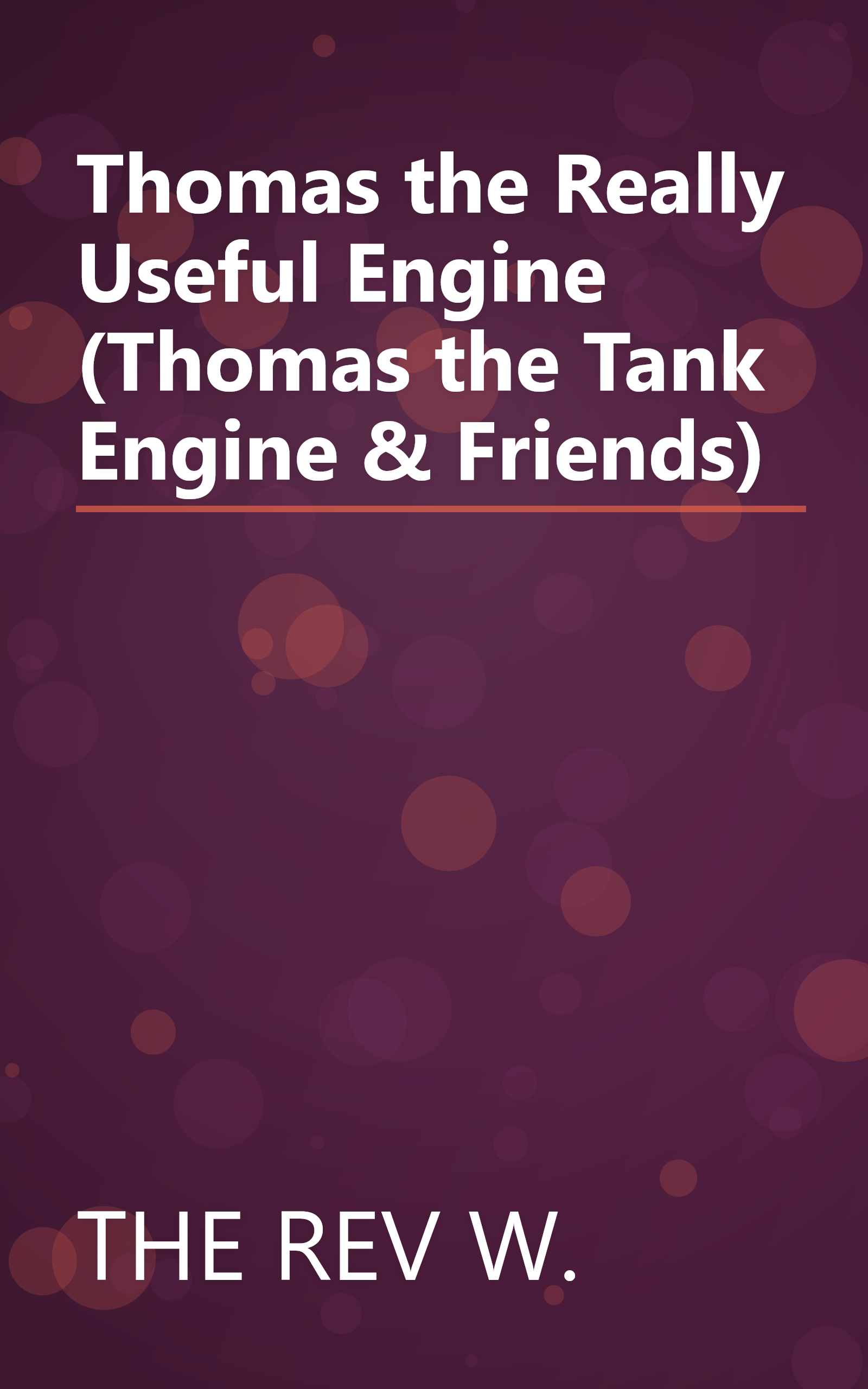 Thomas the Really Useful Engine (Thomas the Tank Engine & Friends) book cover