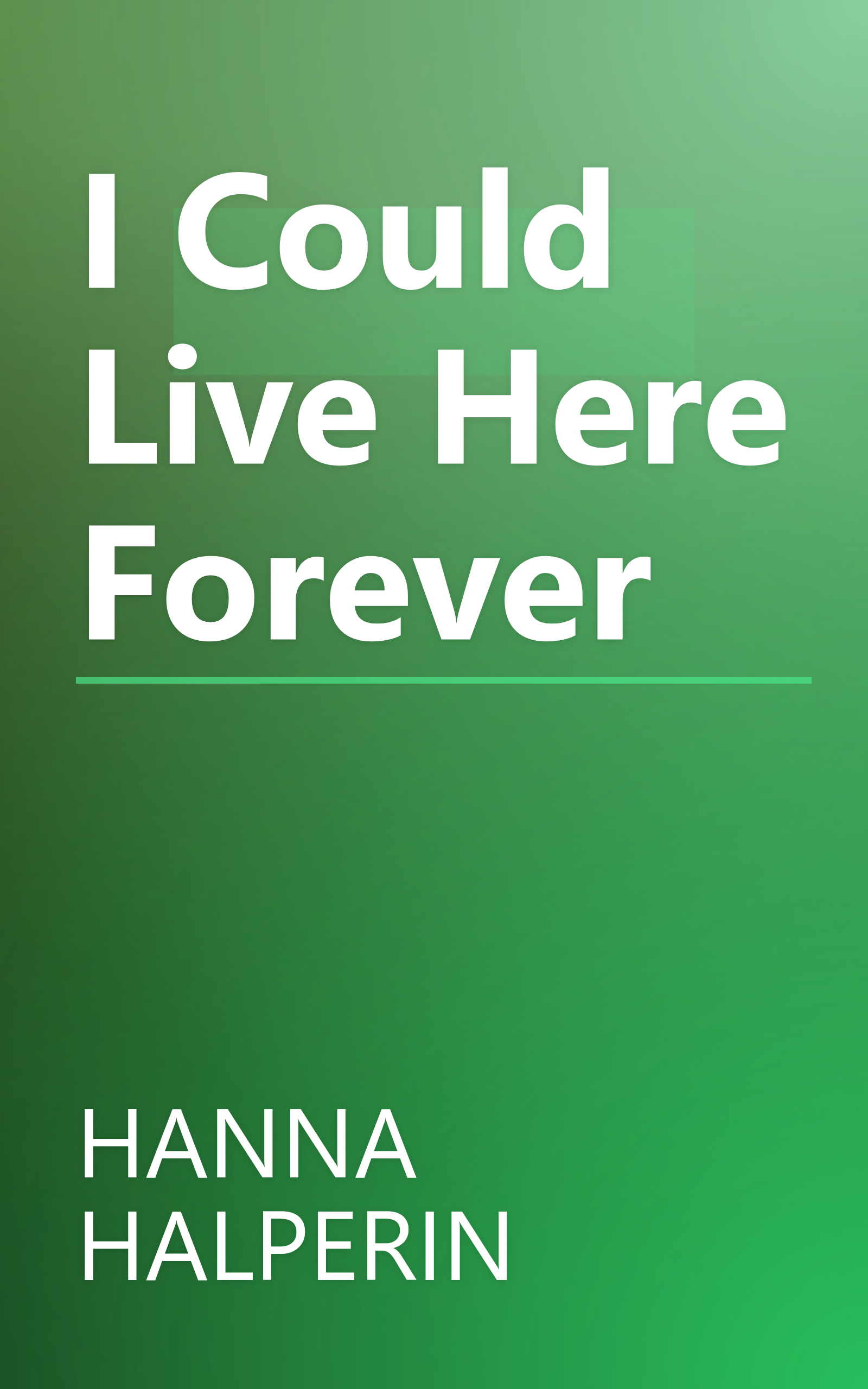 I Could Live Here Forever book cover