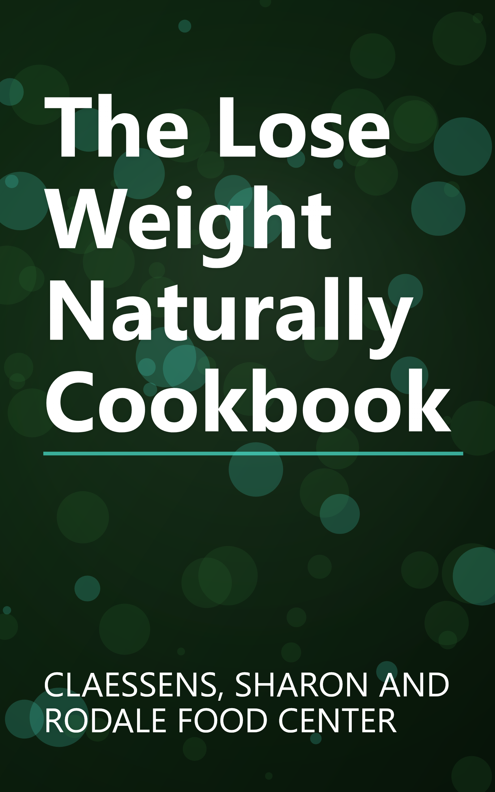 The Lose Weight Naturally Cookbook book cover