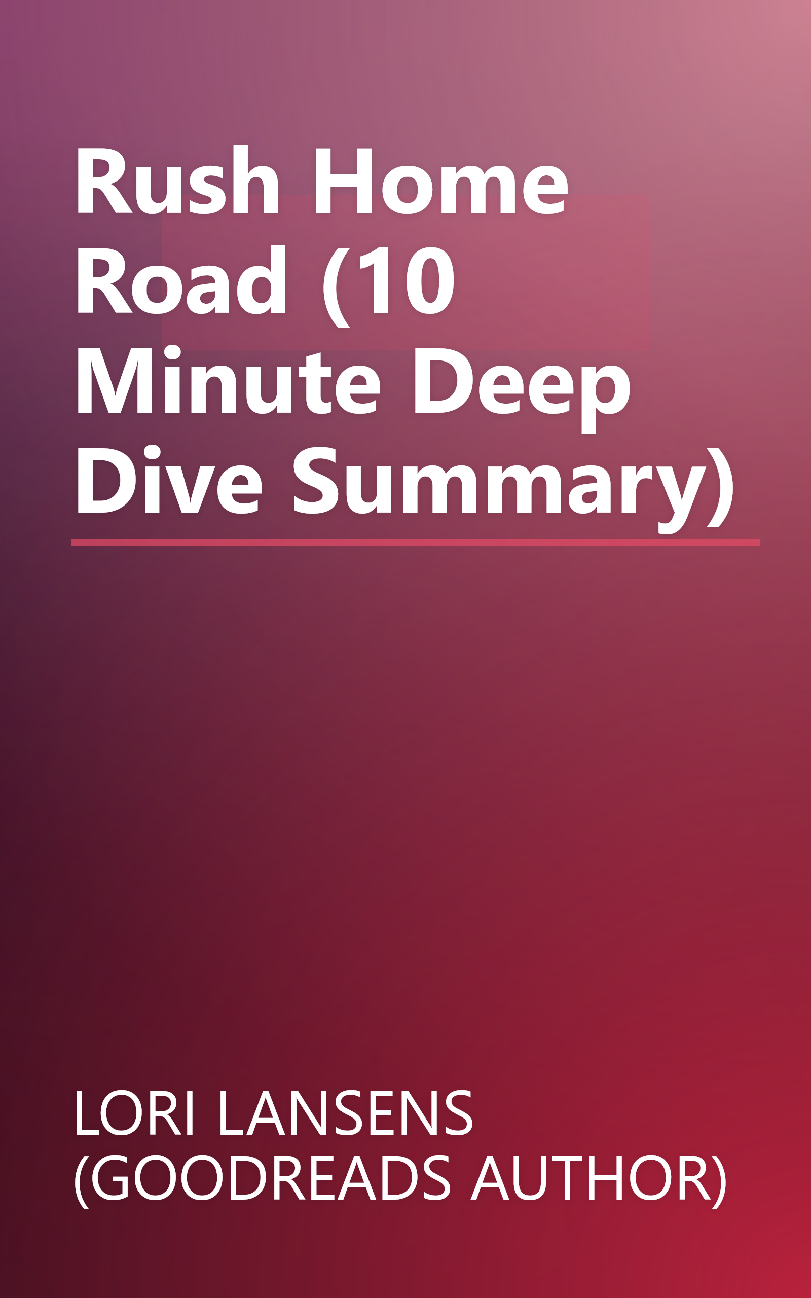 Rush Home Road (10 Minute   Deep Dive Summary) book cover