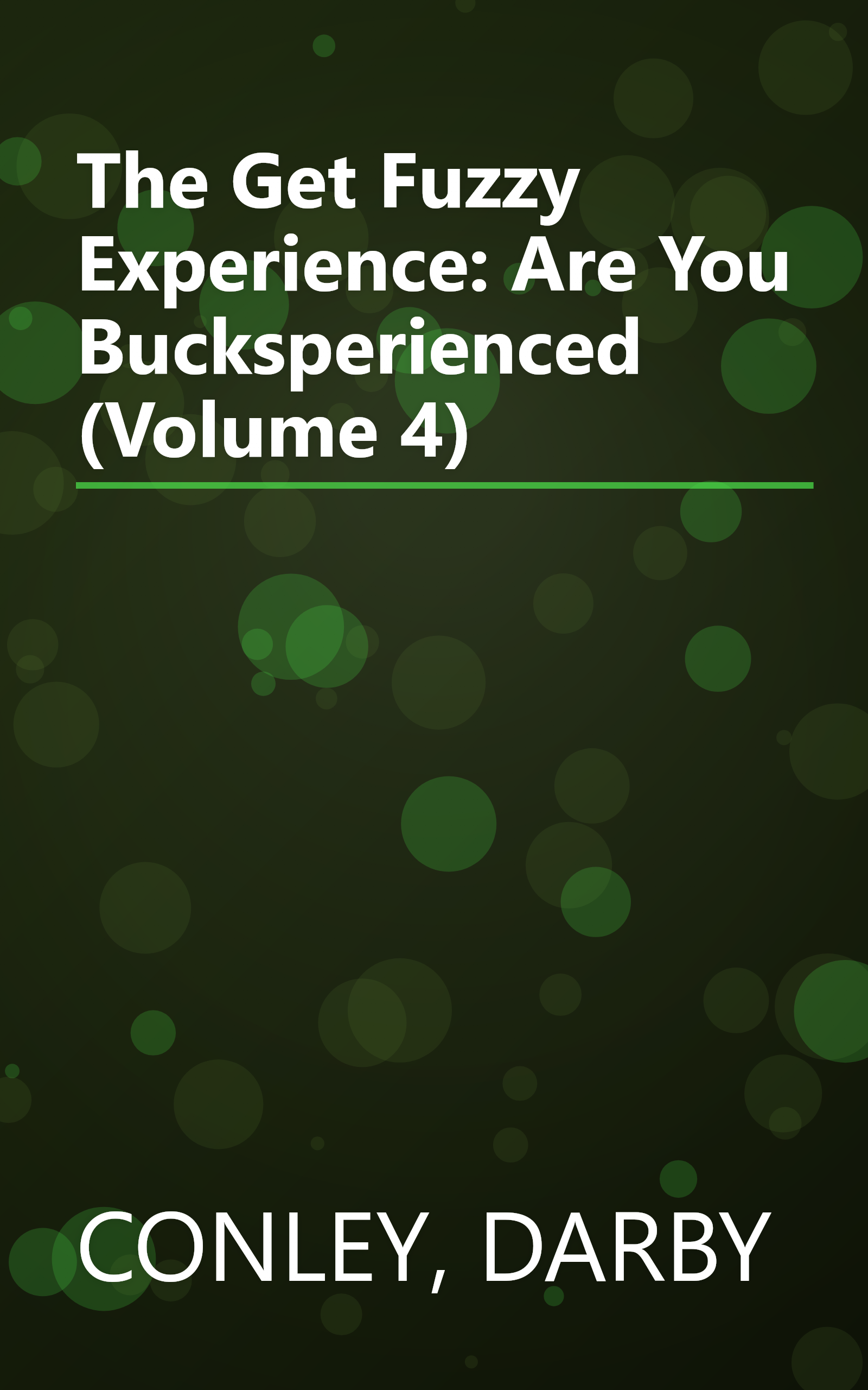 The Get Fuzzy Experience: Are You Bucksperienced (Volume 4) book cover