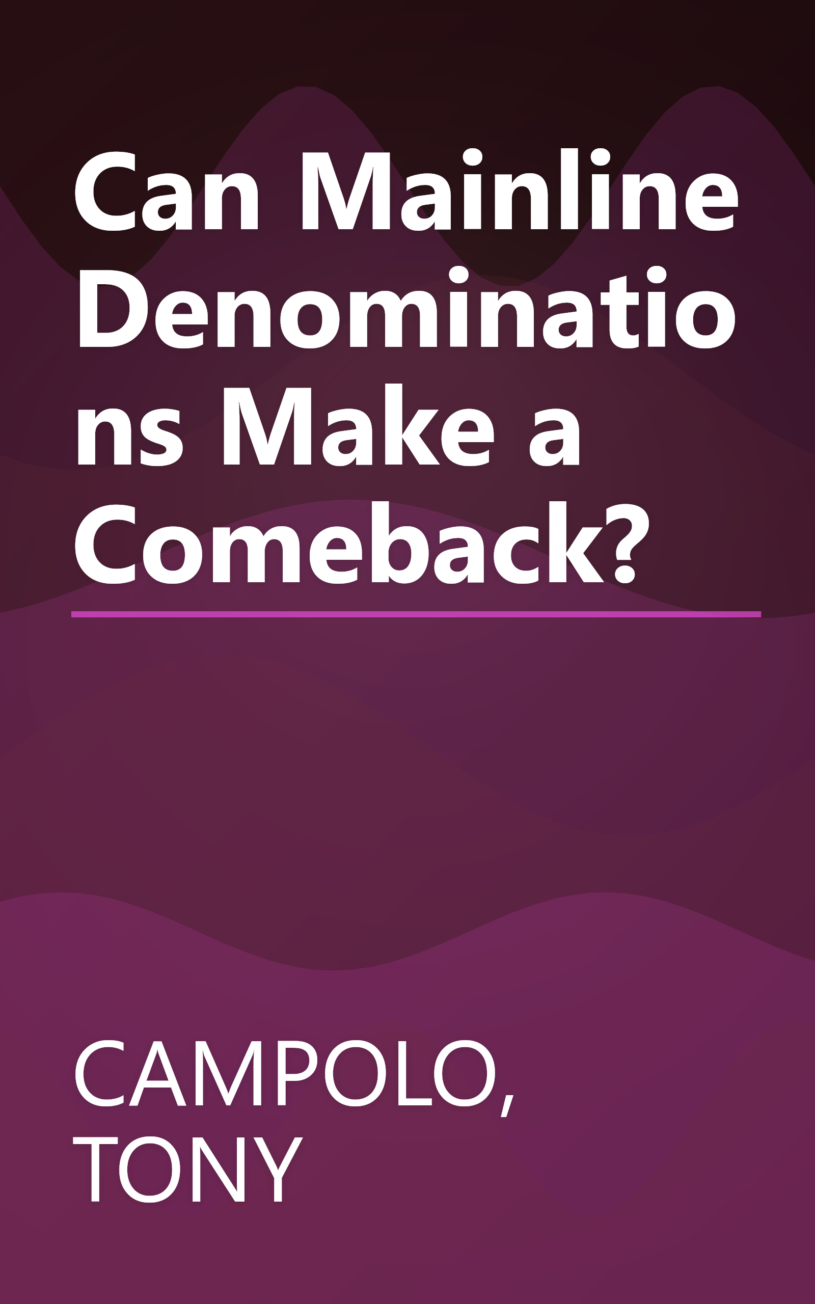 Can Mainline Denominations Make a Comeback? book cover