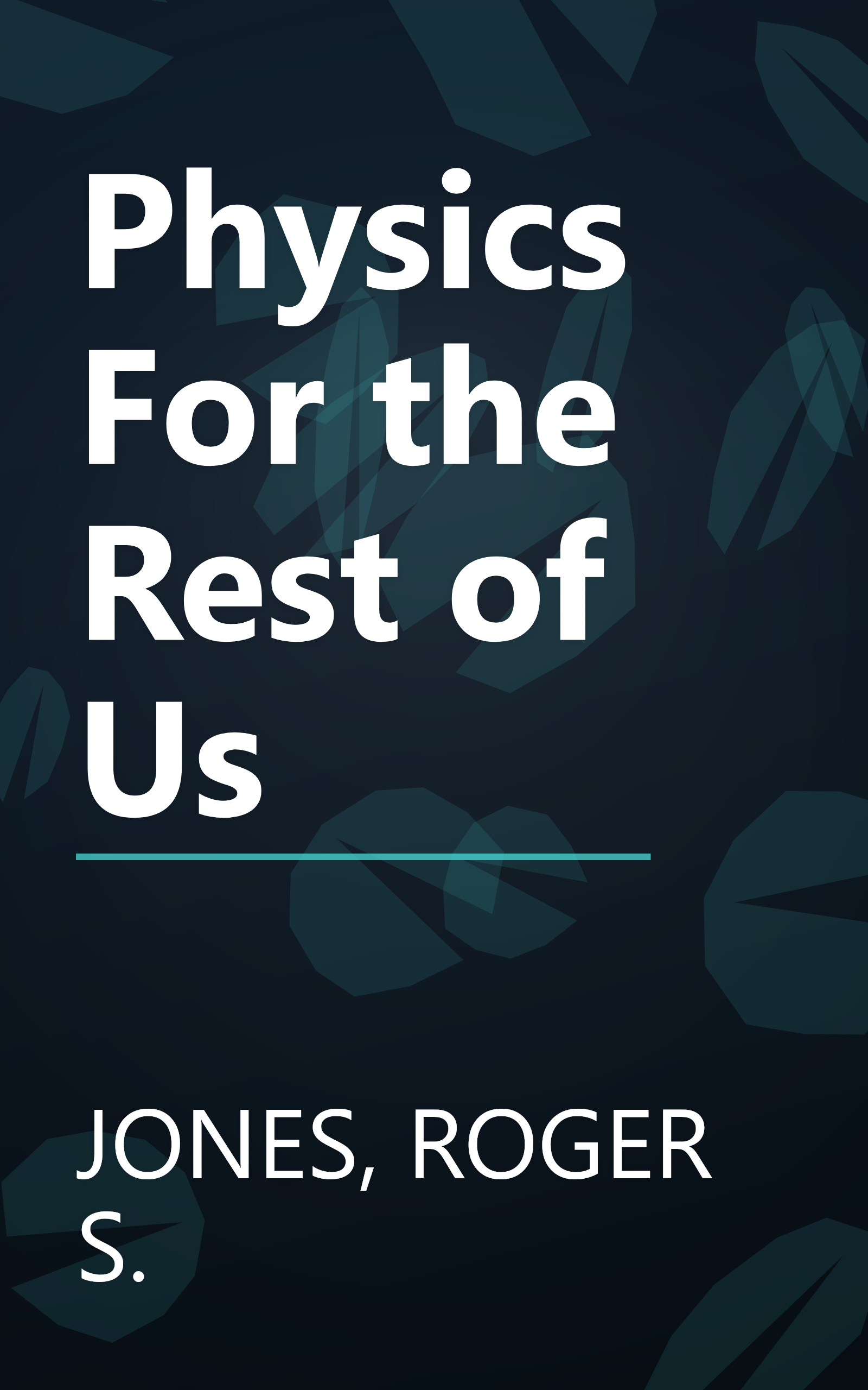 Physics For the Rest of Us book cover