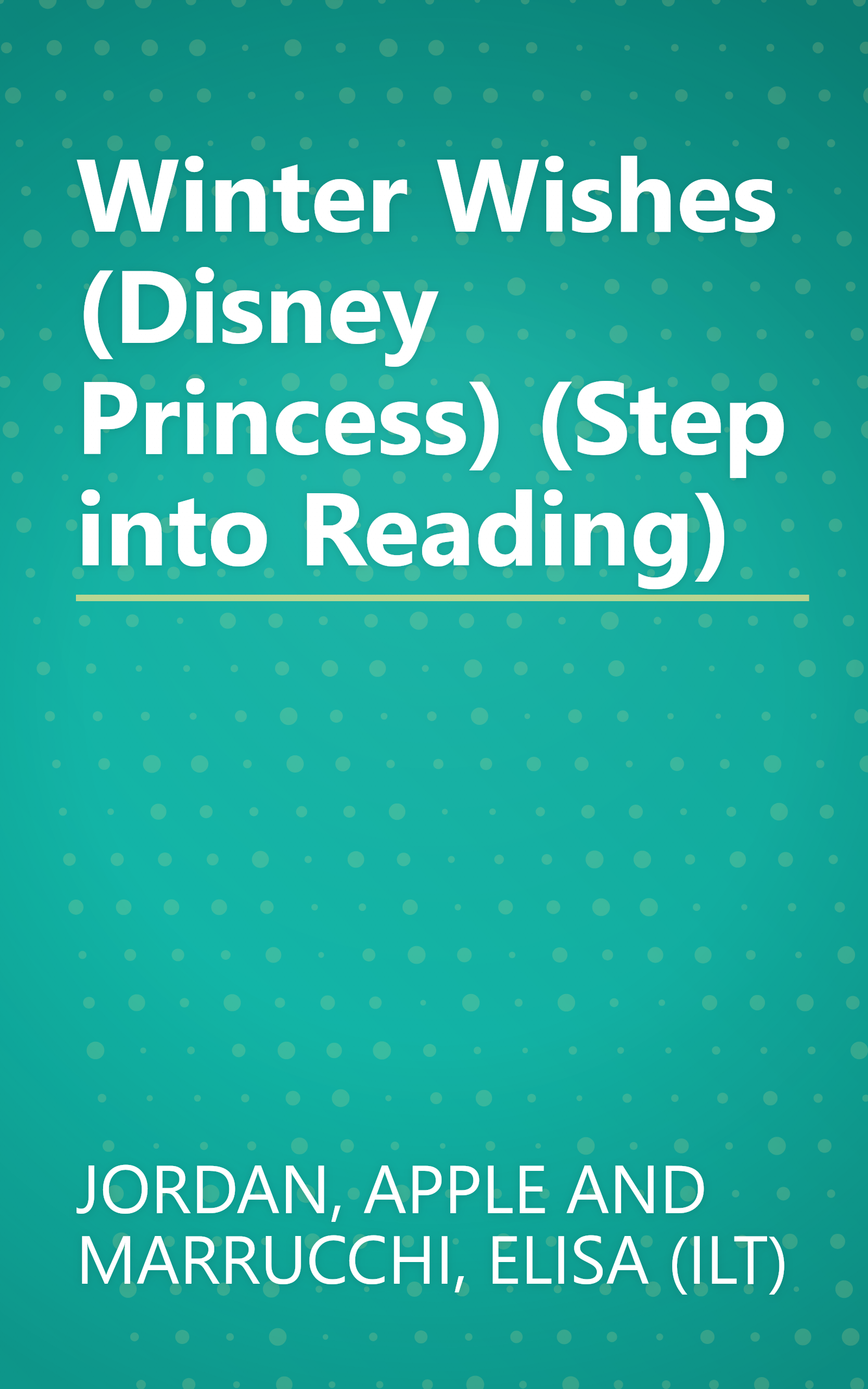 Winter Wishes (Disney Princess) (Step into Reading) book cover
