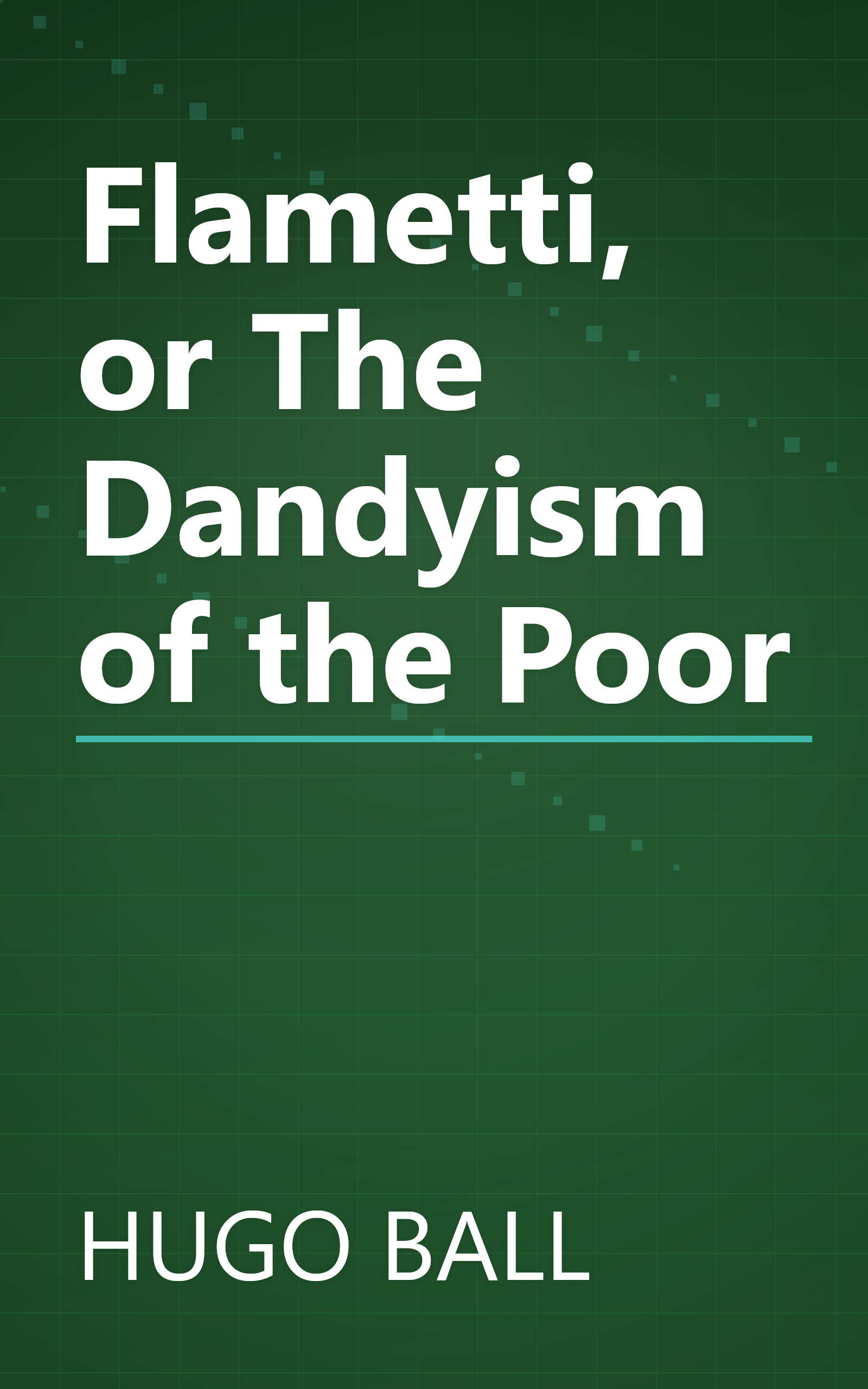 Flametti, or The Dandyism of the Poor book cover