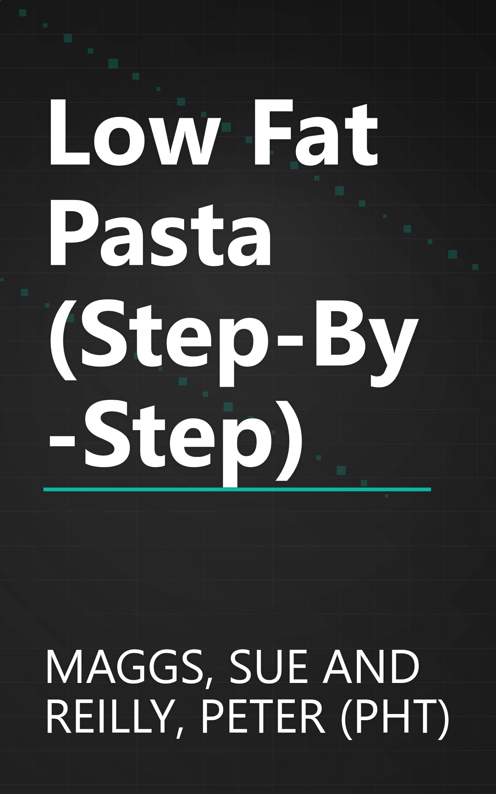 Low Fat Pasta (Step-By-Step) book cover