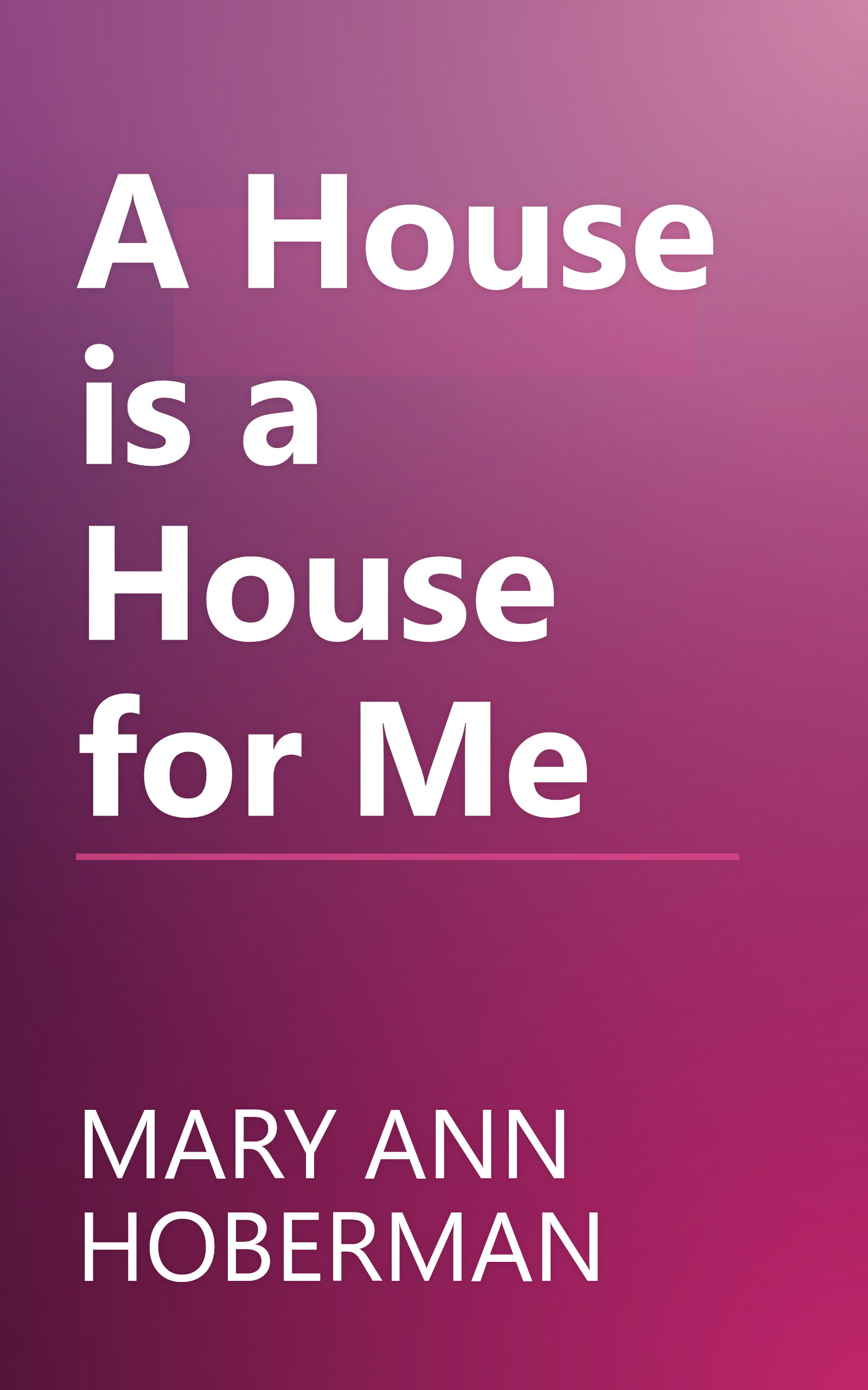 A House is a House for Me book cover
