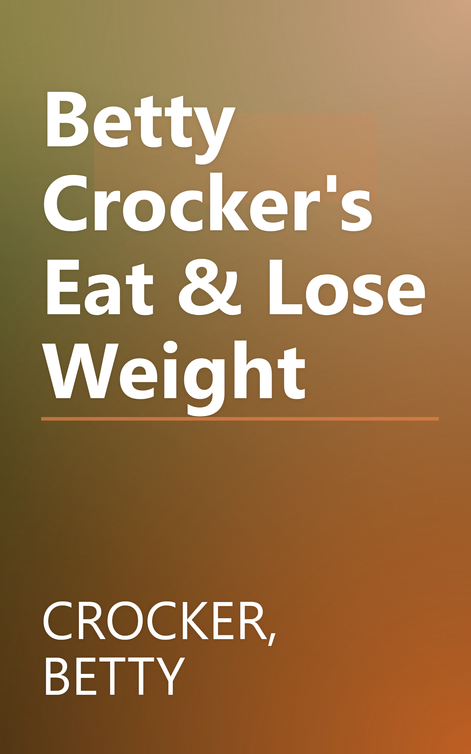 Betty Crocker's Eat & Lose Weight book cover