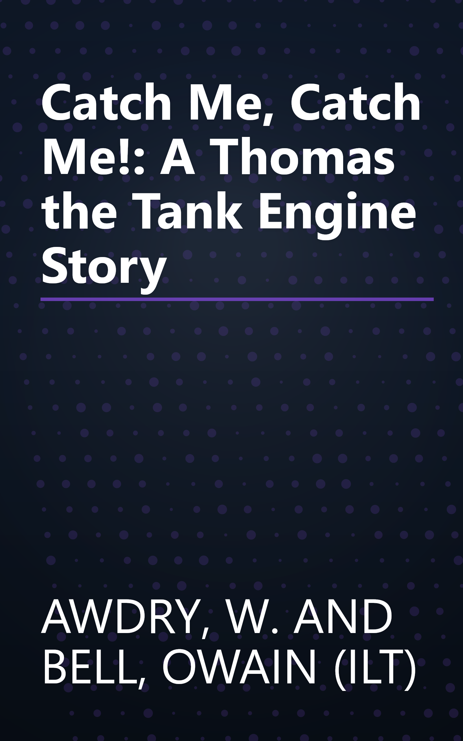 Catch Me, Catch Me!: A Thomas the Tank Engine Story book cover
