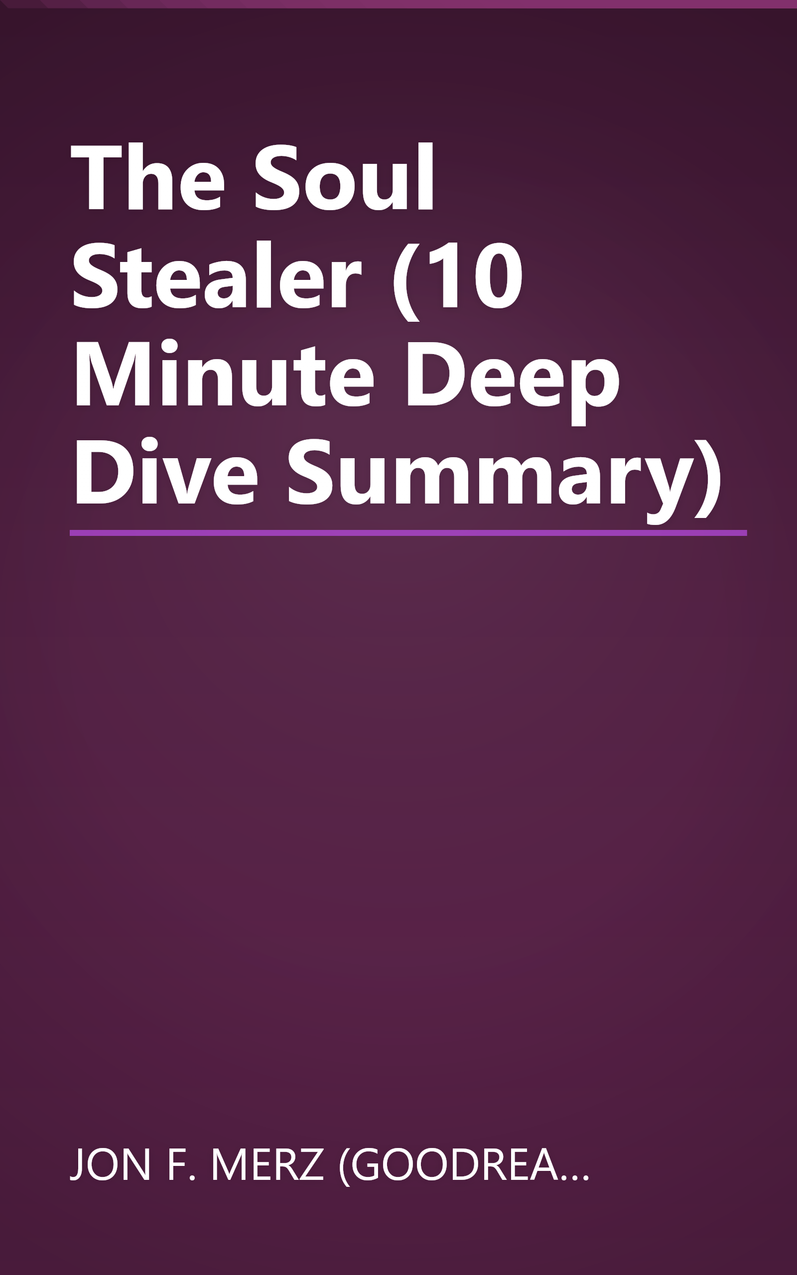 The Soul Stealer (10 Minute   Deep Dive Summary) book cover