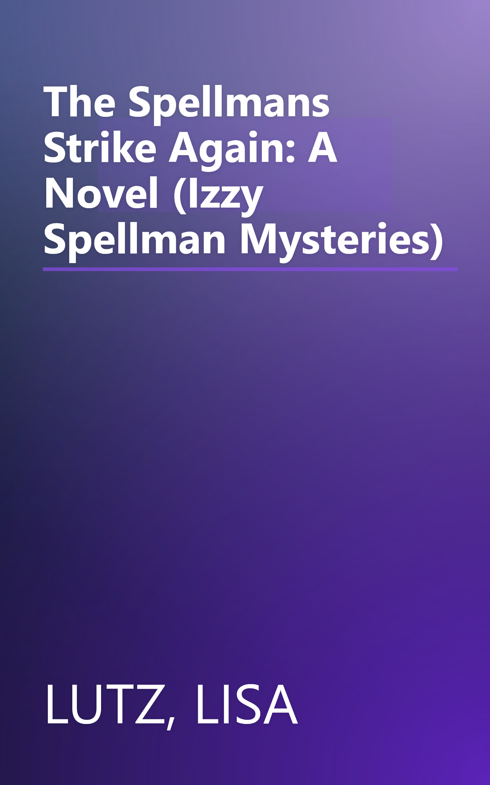 The Spellmans Strike Again: A Novel (Izzy Spellman Mysteries) book cover