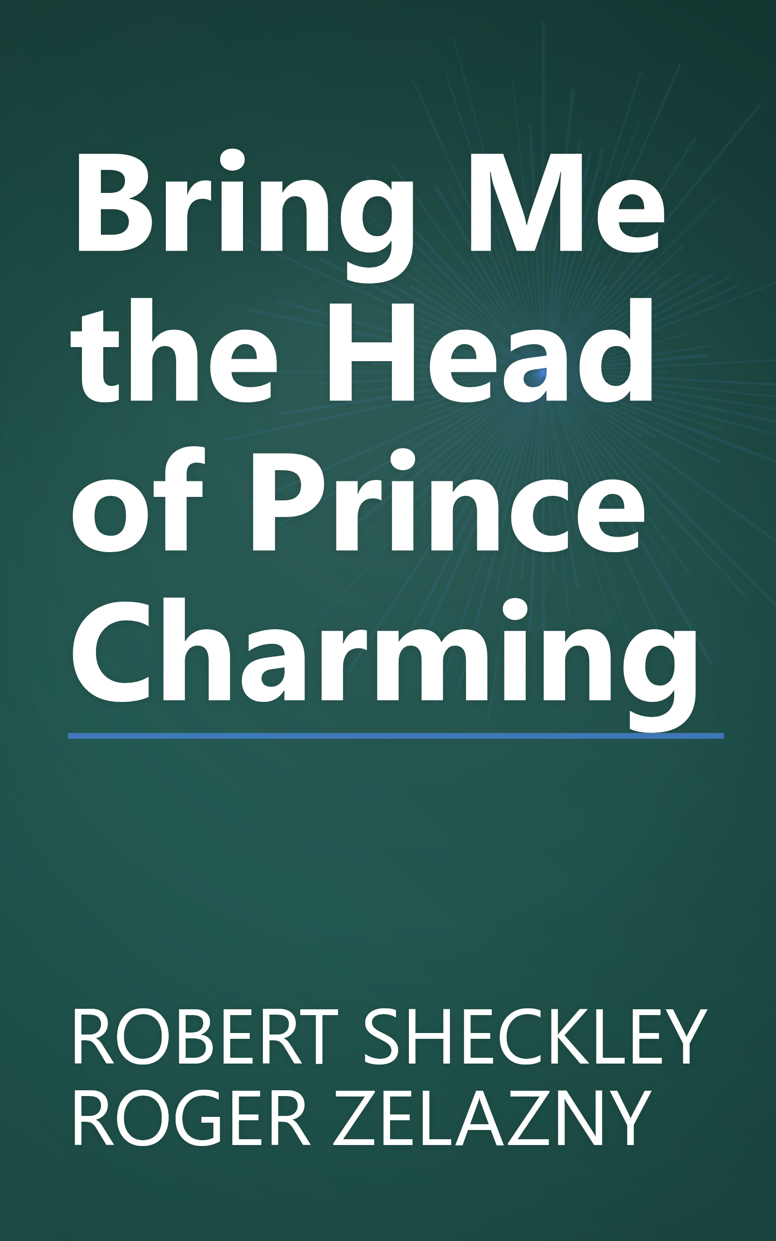 Bring Me the Head of Prince Charming book cover