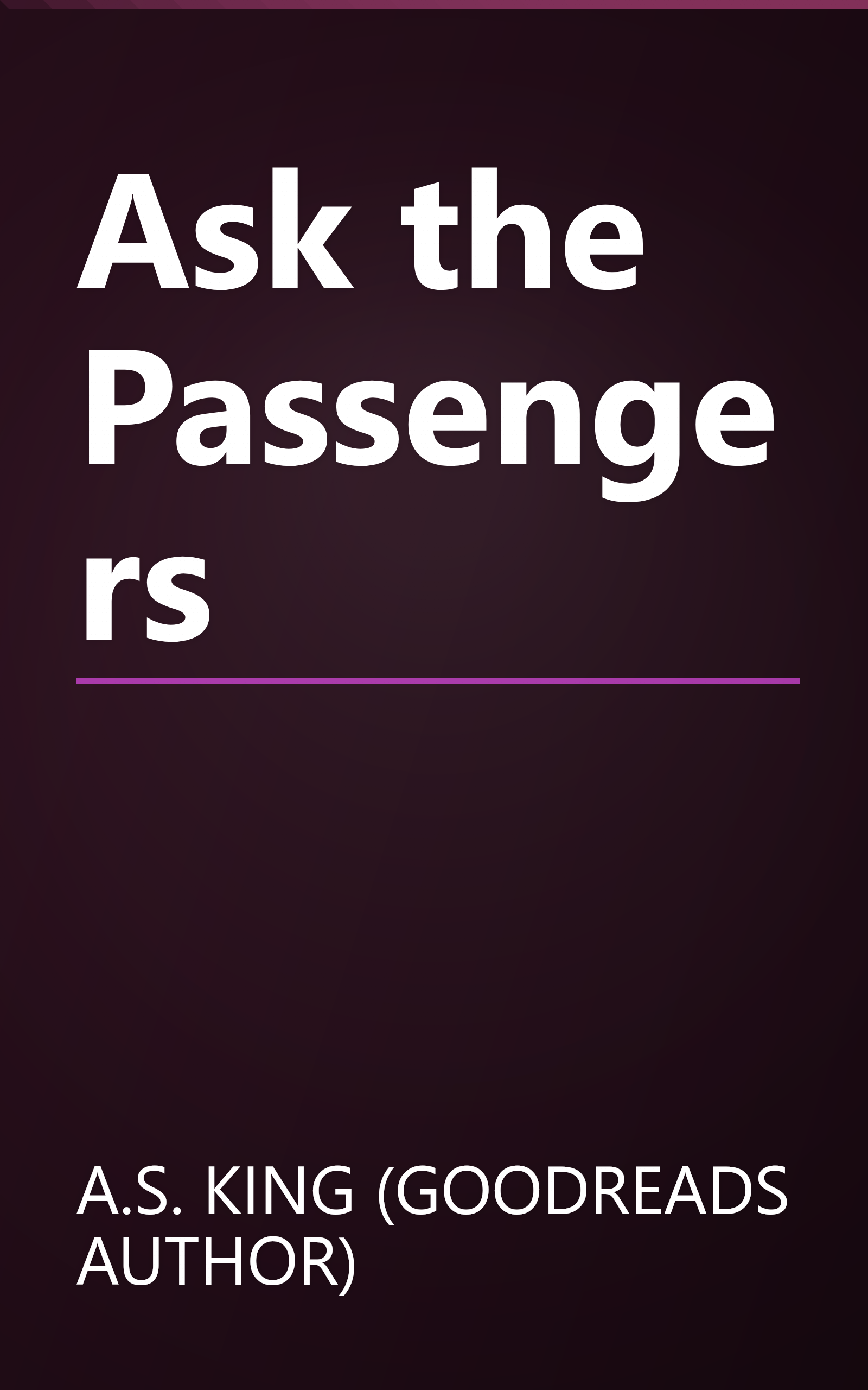 Ask the Passengers book cover