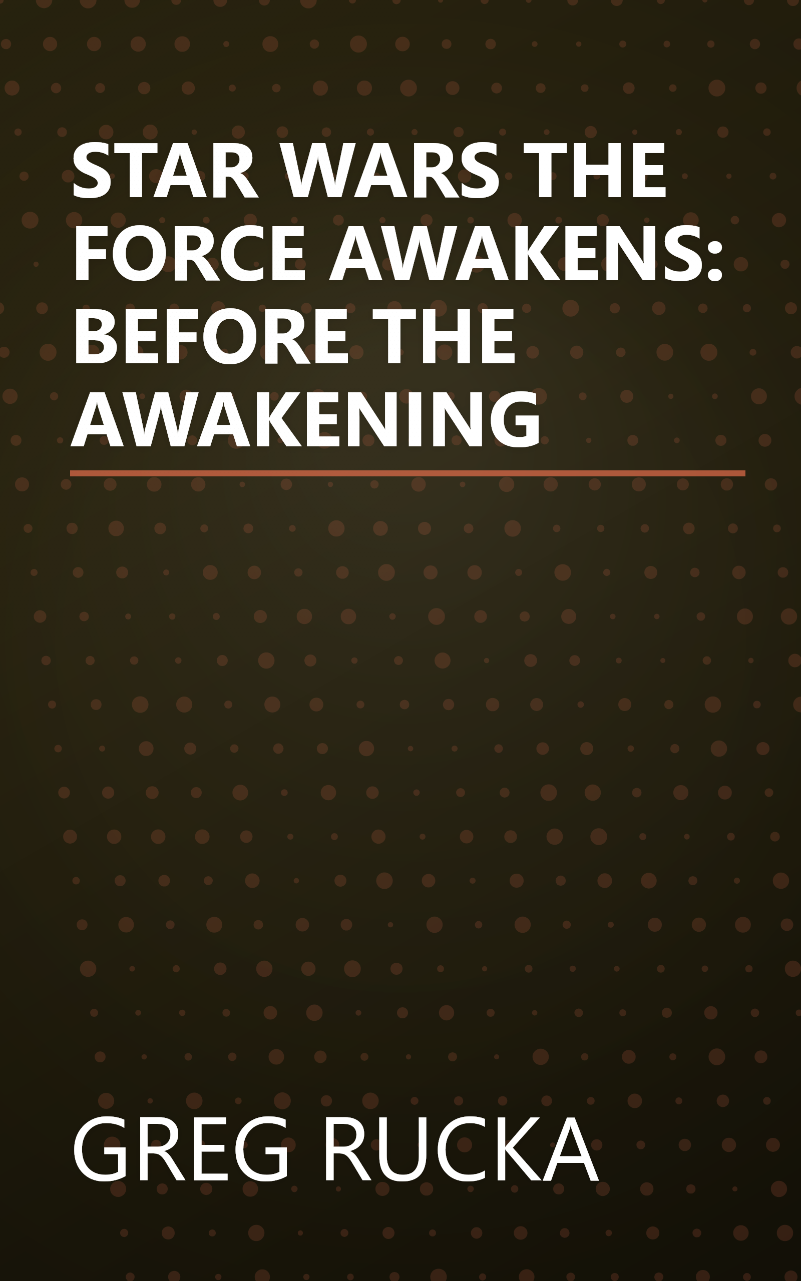 STAR WARS THE FORCE AWAKENS: BEFORE THE AWAKENING book cover