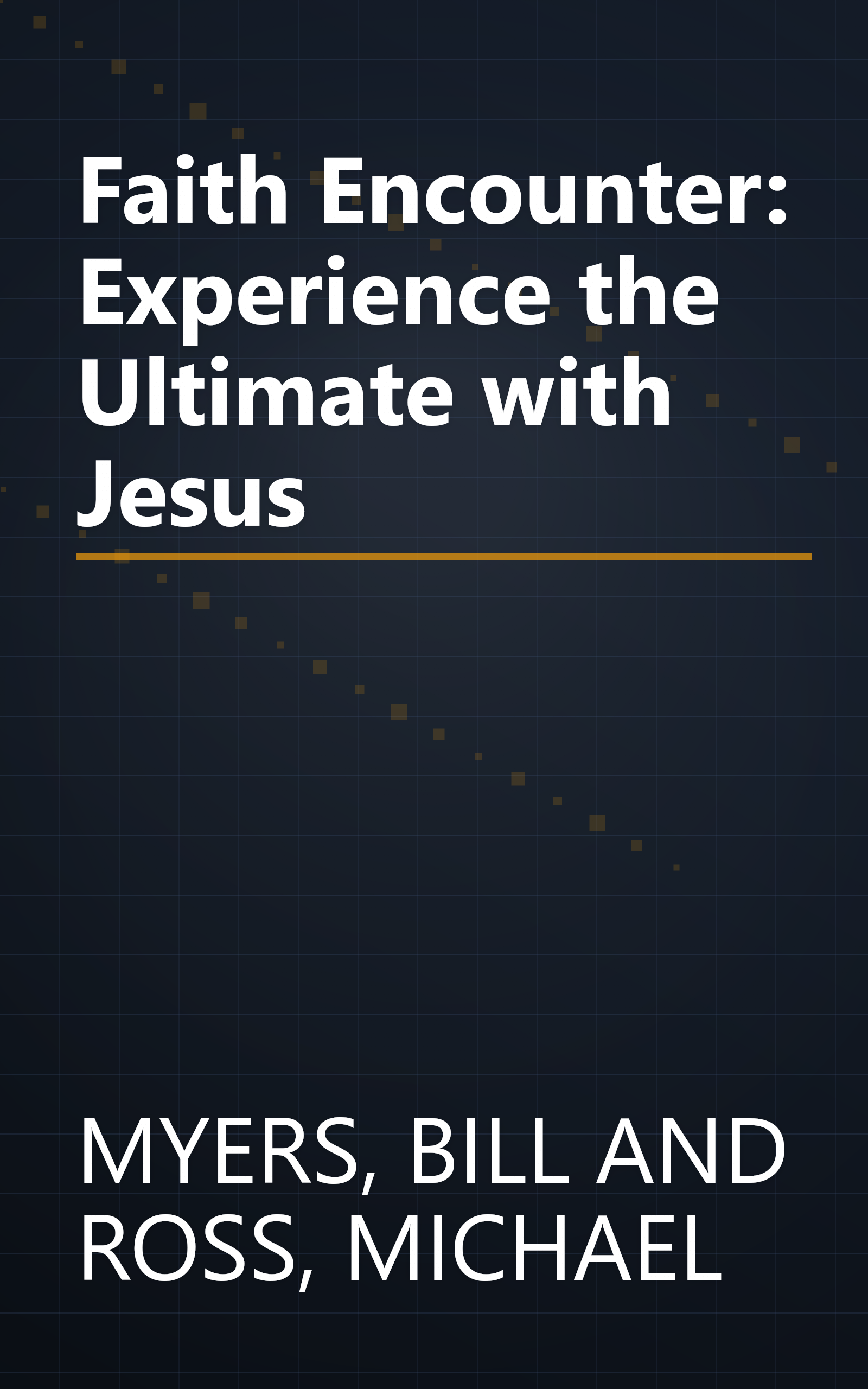 Faith Encounter: Experience the Ultimate with Jesus book cover