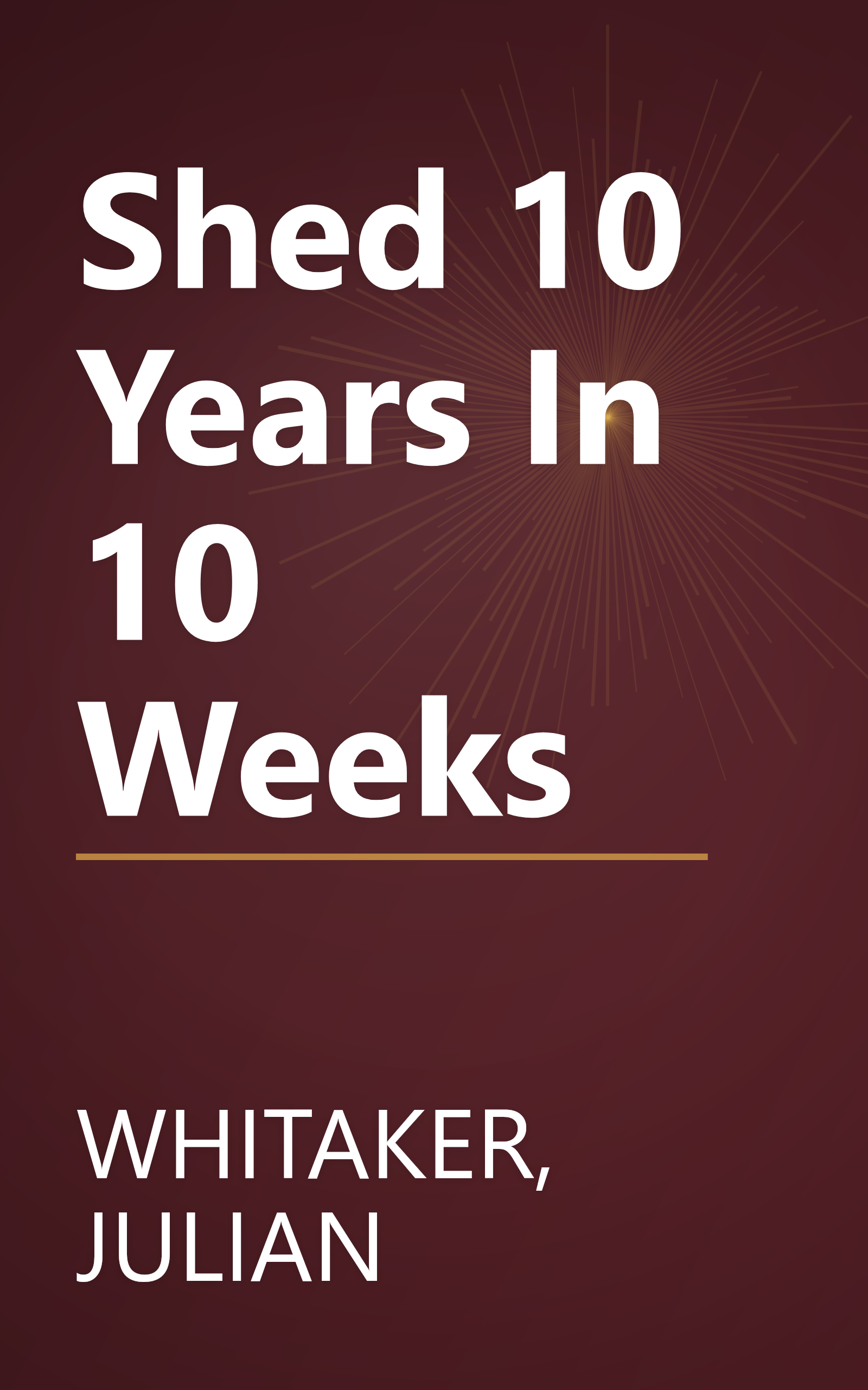 Shed 10 Years In 10 Weeks book cover