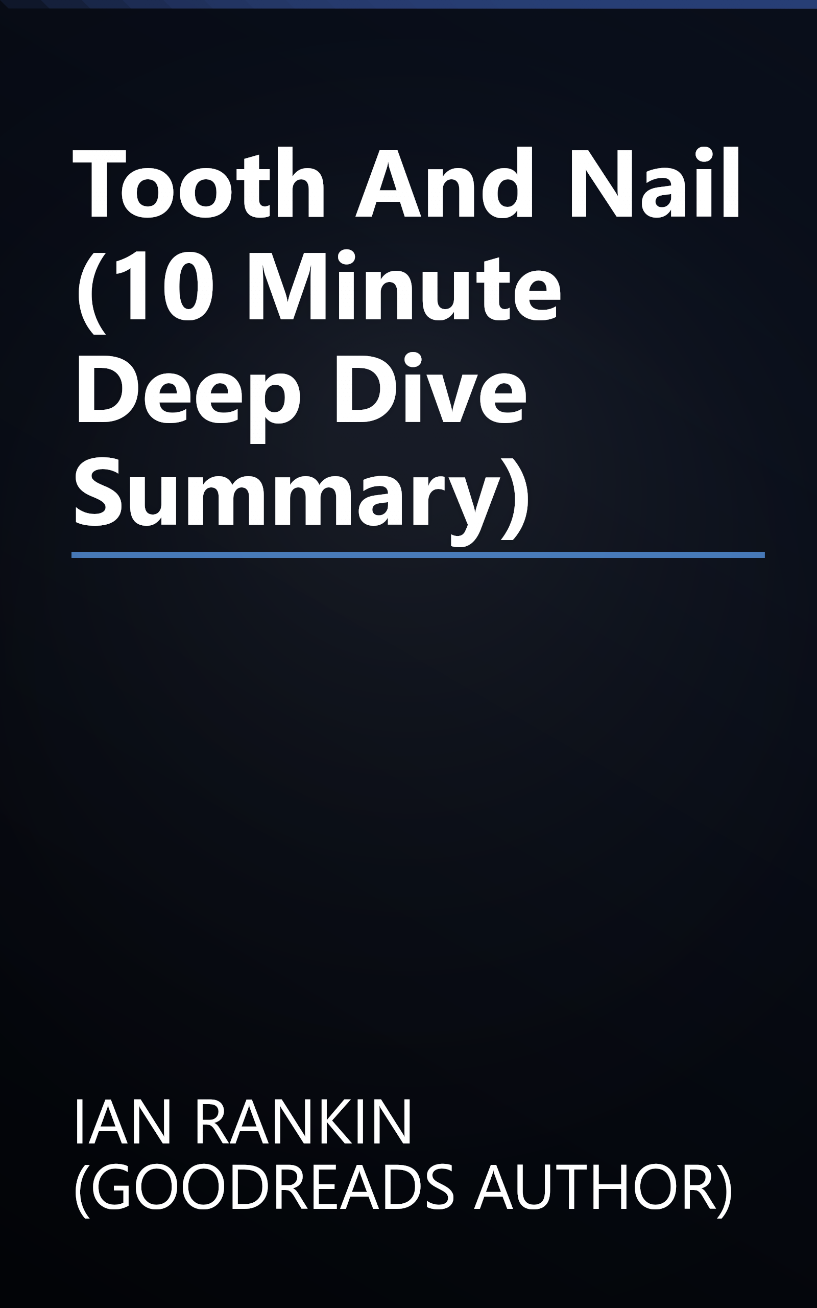 Tooth And Nail (10 Minute   Deep Dive Summary) book cover