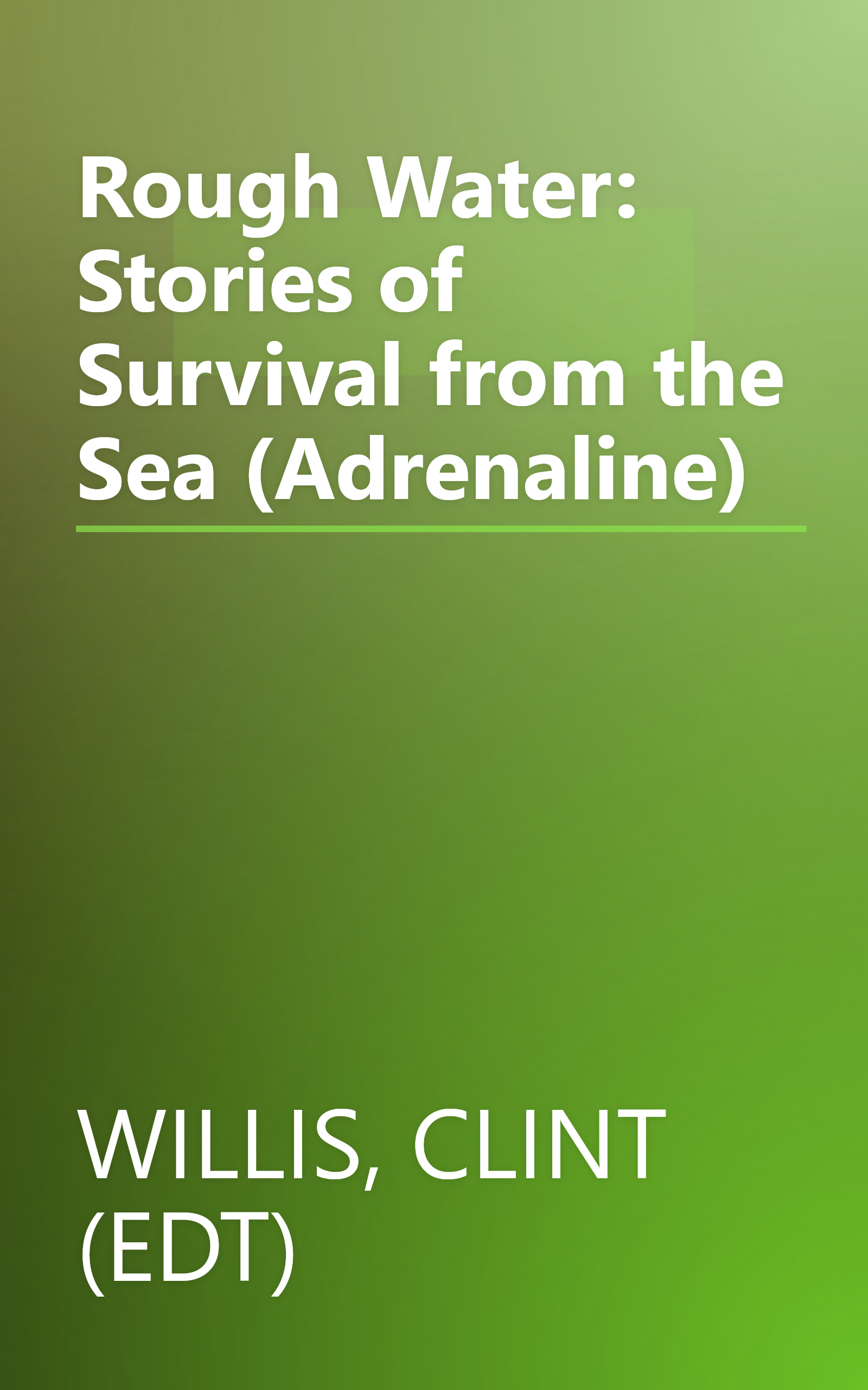 Rough Water: Stories of Survival from the Sea (Adrenaline) book cover