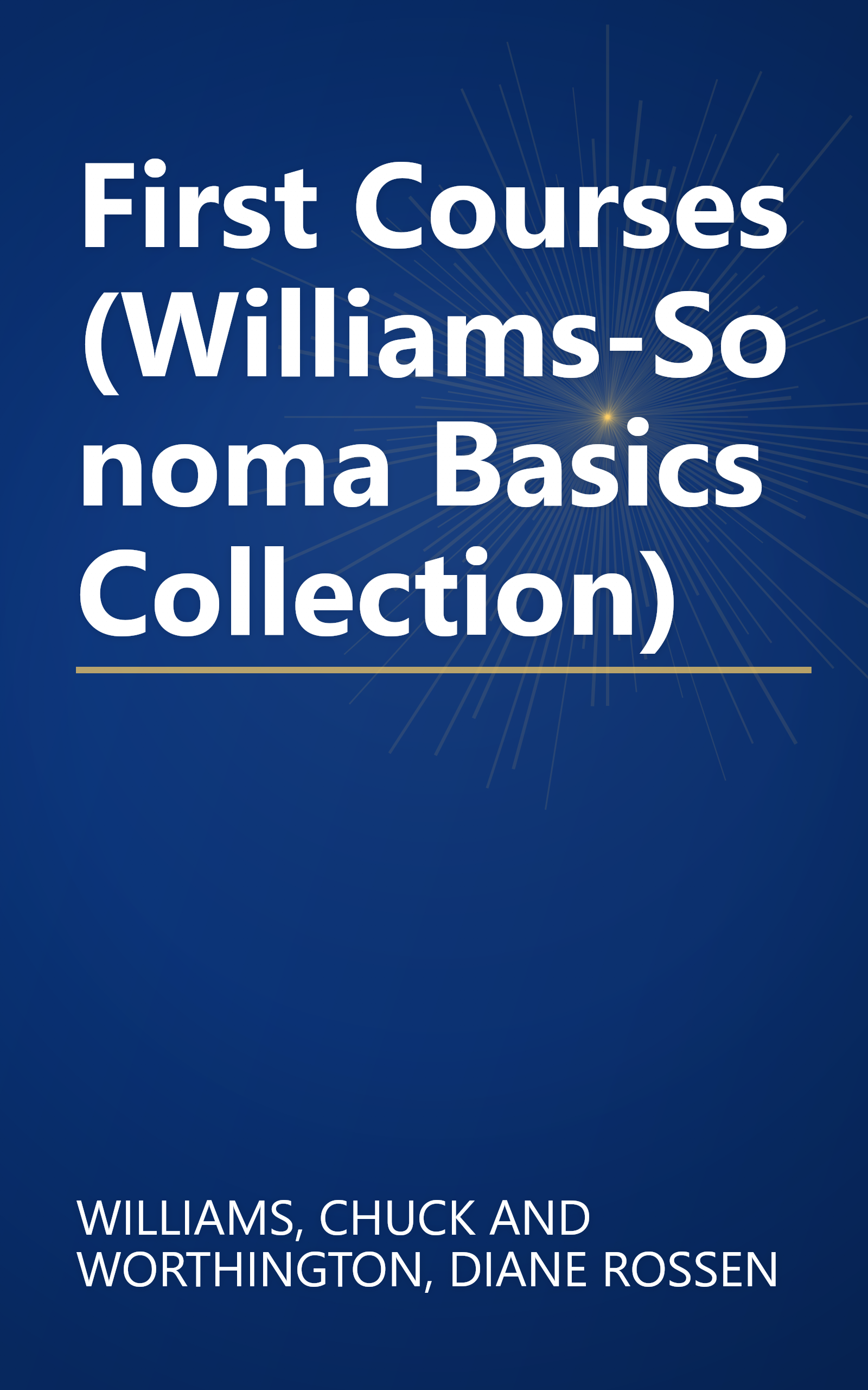First Courses (Williams-Sonoma Basics Collection) book cover