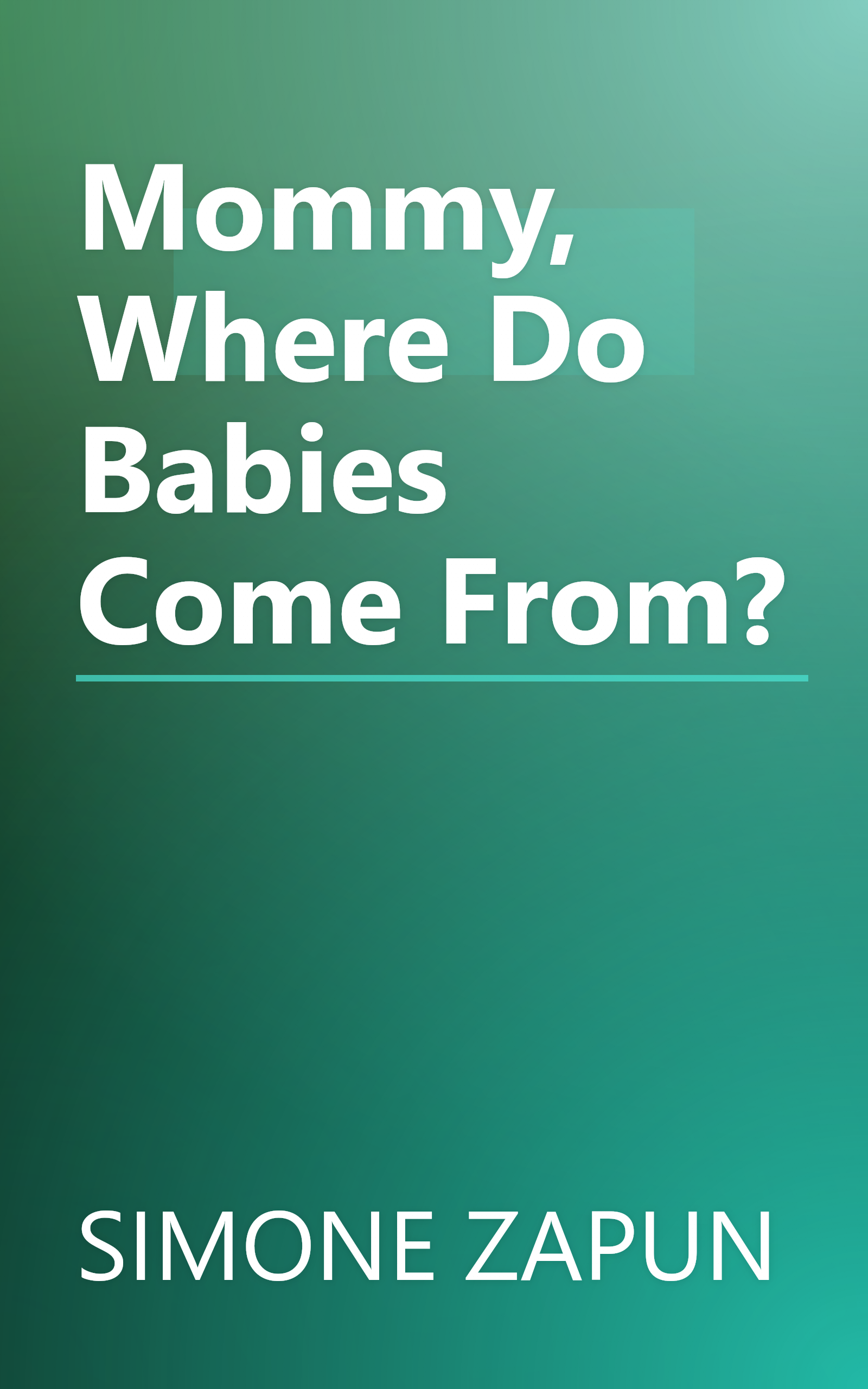 Mommy, Where Do Babies Come From? book cover