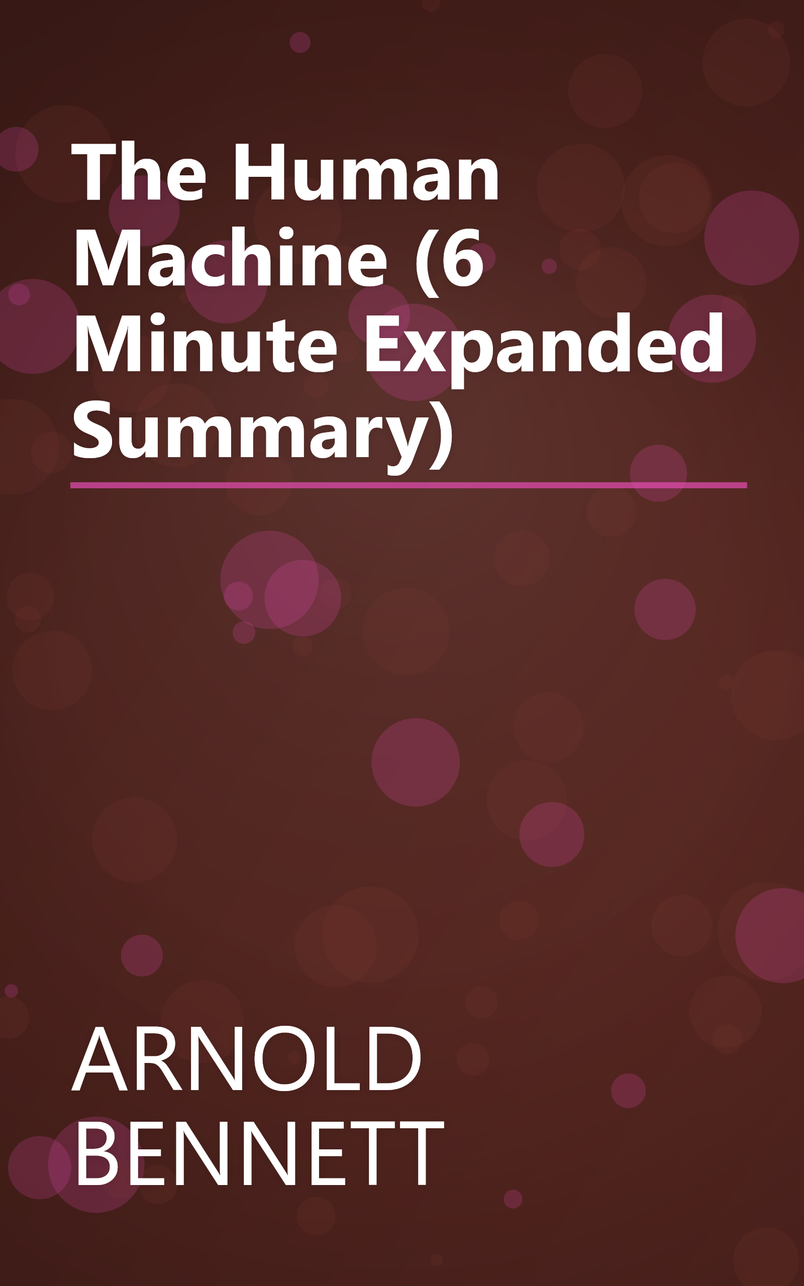 The Human Machine (6 Minute   Expanded Summary) book cover