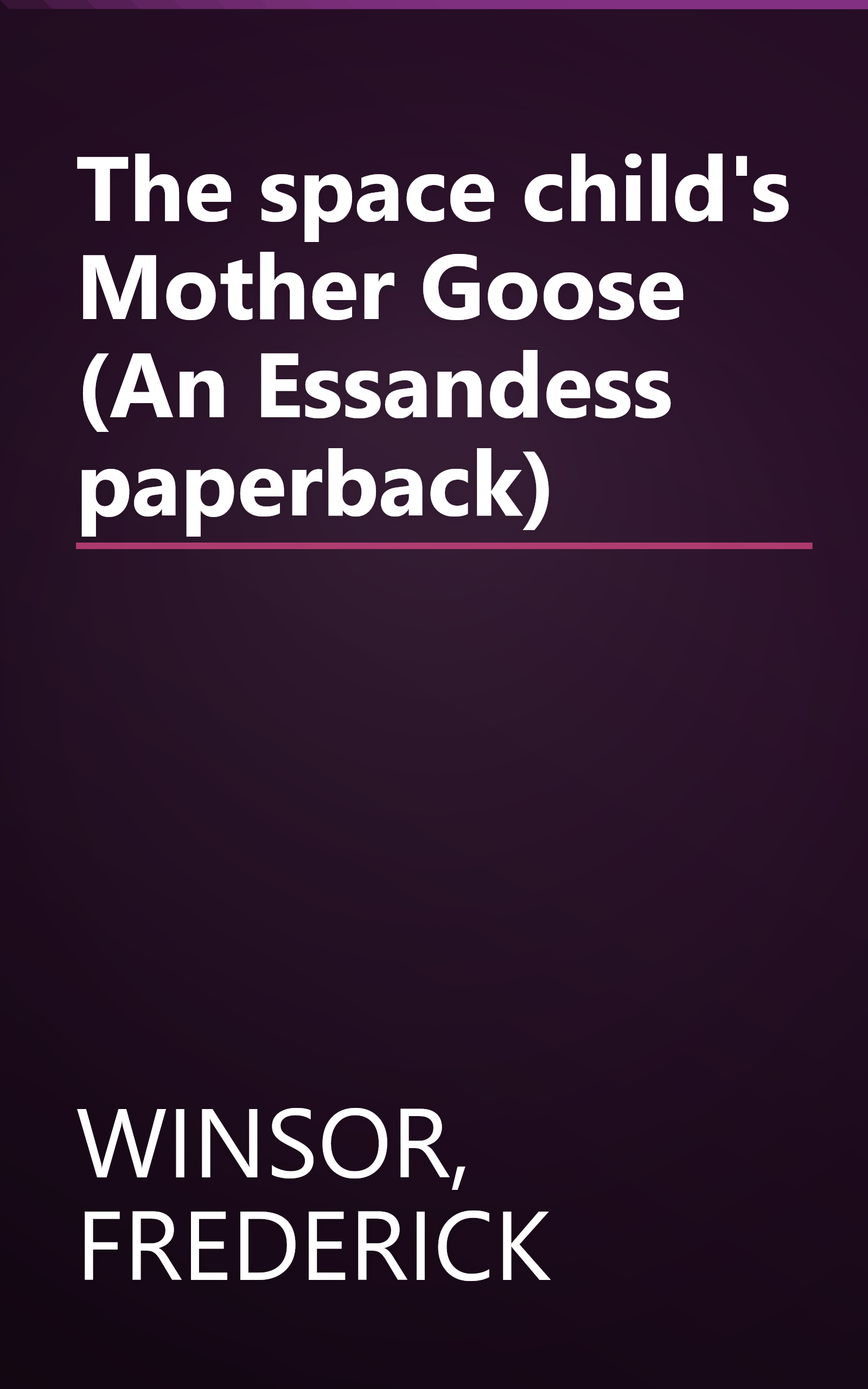 The space child's Mother Goose (An Essandess paperback) book cover